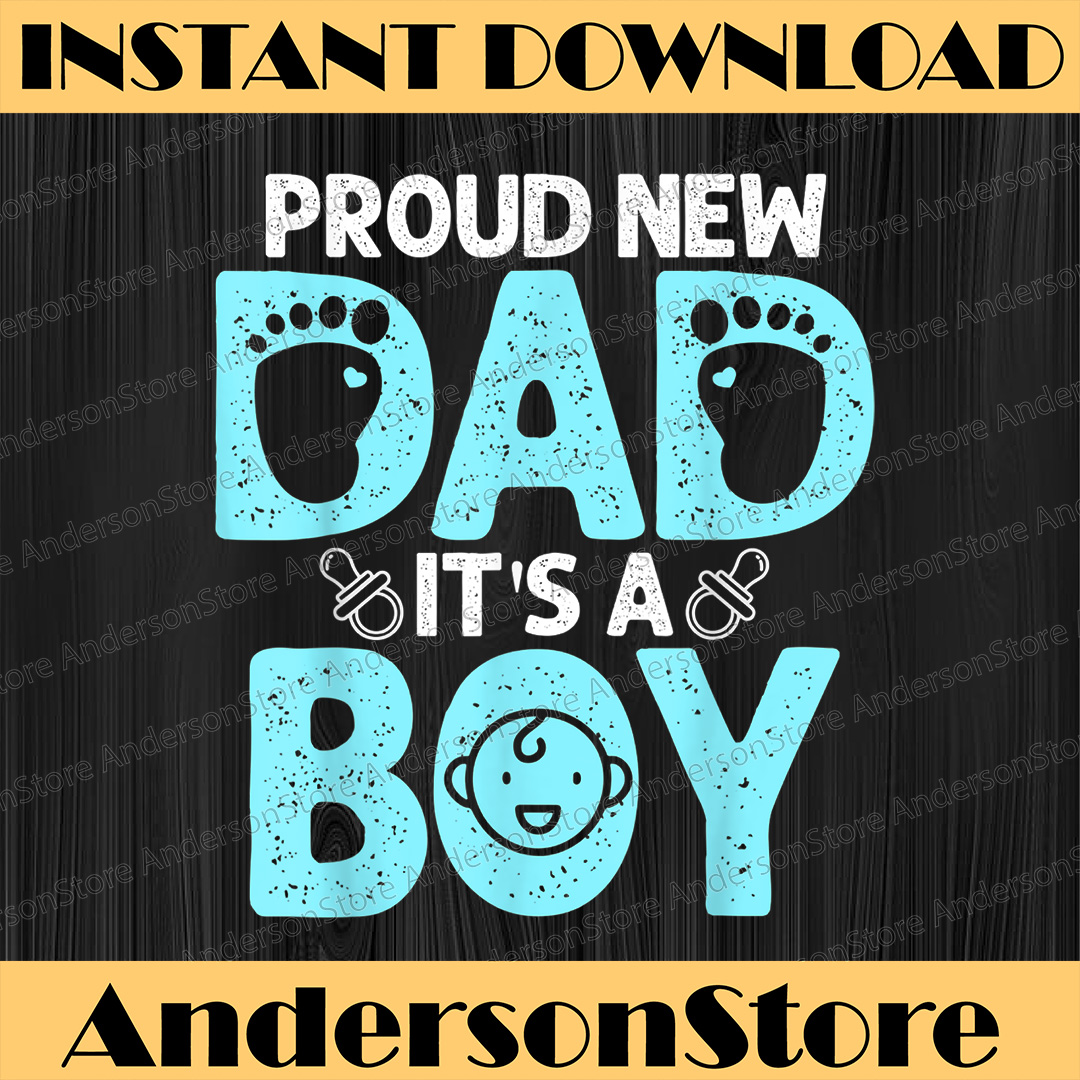 Funny Proud New Dad Father's Day It's A Boy Best Dad Daddy F | Inspire ...
