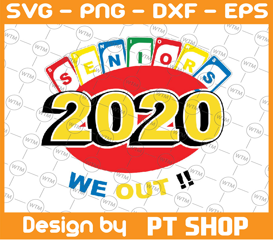 Seniors 2020 We Out!!! / SVG/ PNG / DXF - Inspire Uplift