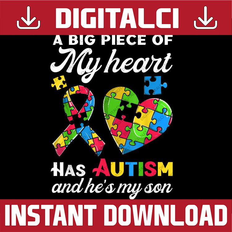 Autism Awareness Son Mom Dad, A Big Piece Of My Heart PNG Su - Inspire ...