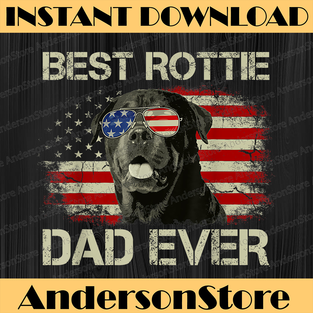 Best Rottie Dad Ever Rottweiler American Flag Best Dad Dadd | Inspire ...