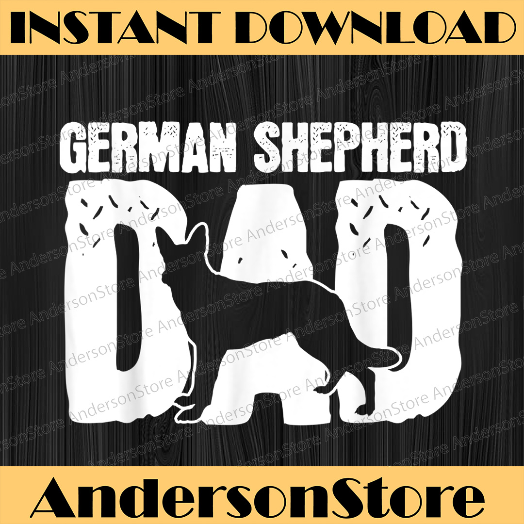 German Shepherd Dad Dog Lover Father's Day Best Dad Daddy Fa | Inspire ...