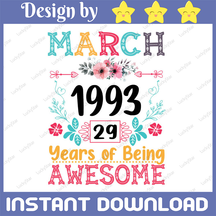 March Girls 1993 Png, 29th Birthday Gifts Png, 29 Years Old | Inspire ...