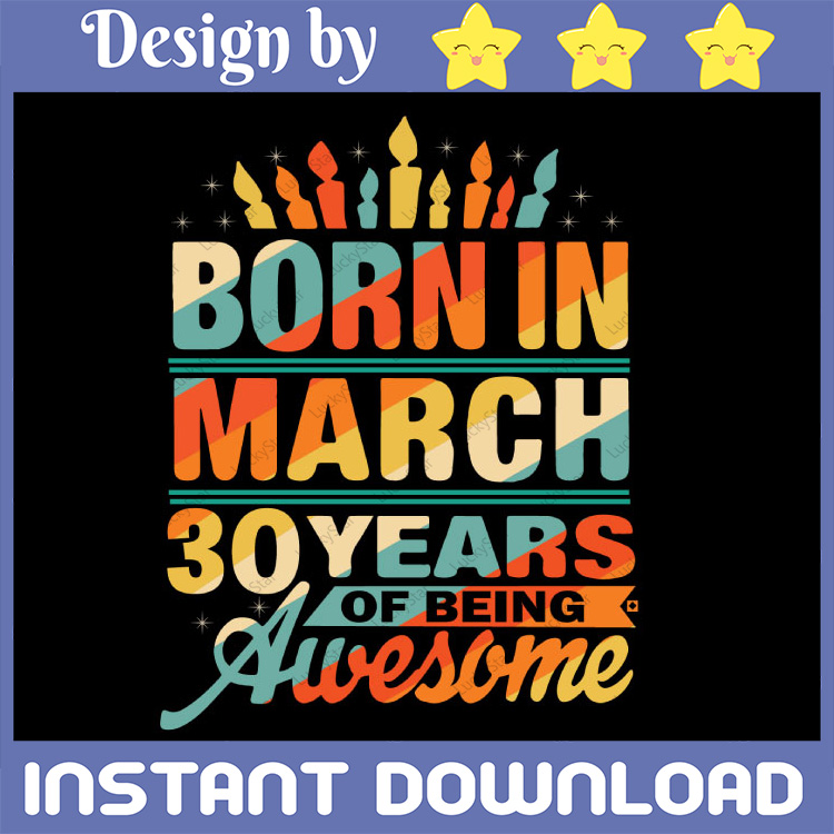 March 1992 30 Year Old Svg, Born In March 30 Years Of Being - Inspire ...