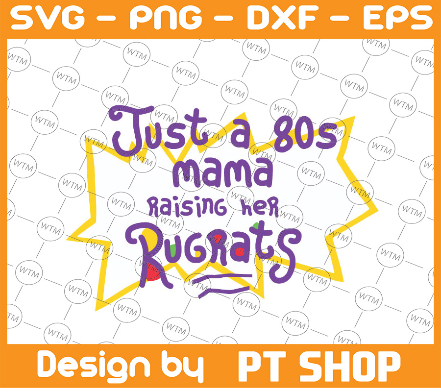Just a 80's Mama raising her Rugrats SVG | Rugrats Mama SVG | Inspire ...