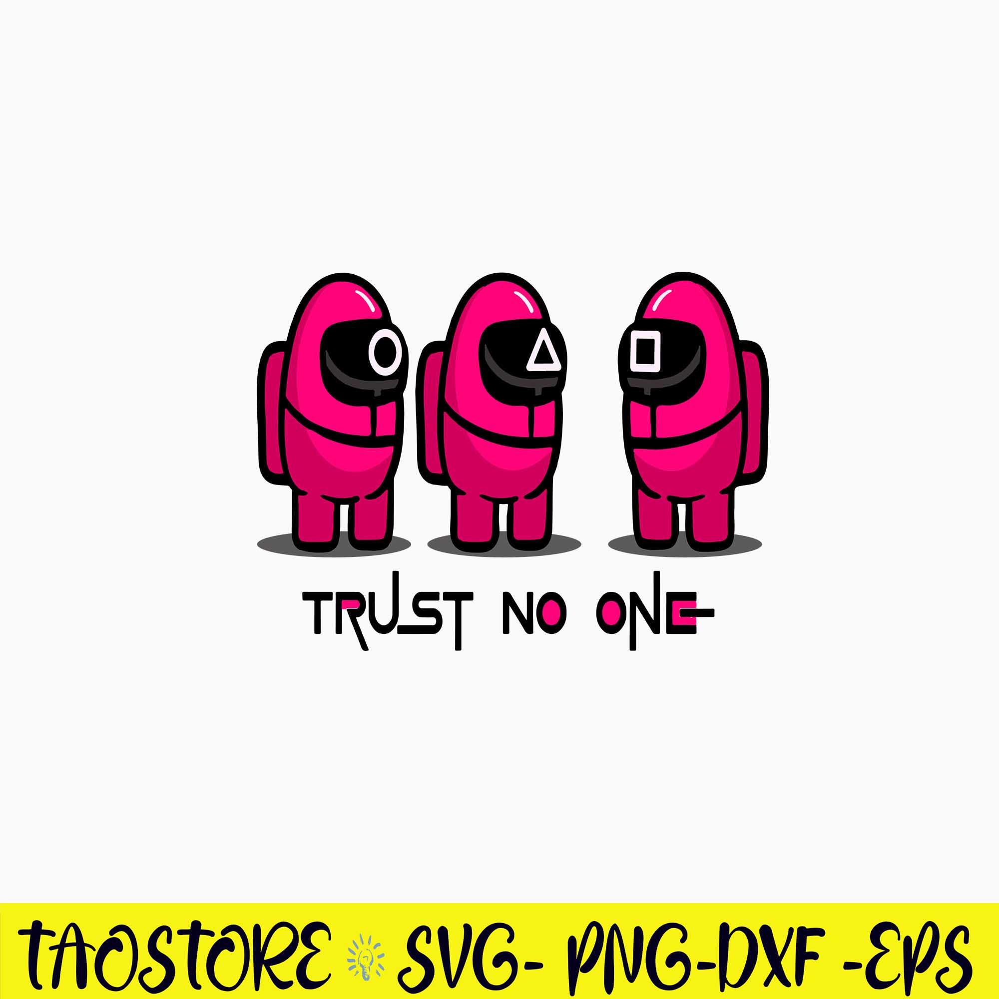 Among Us Squid Game Trust No One Svg, Among Us Svg, Png Dxf | Inspire ...