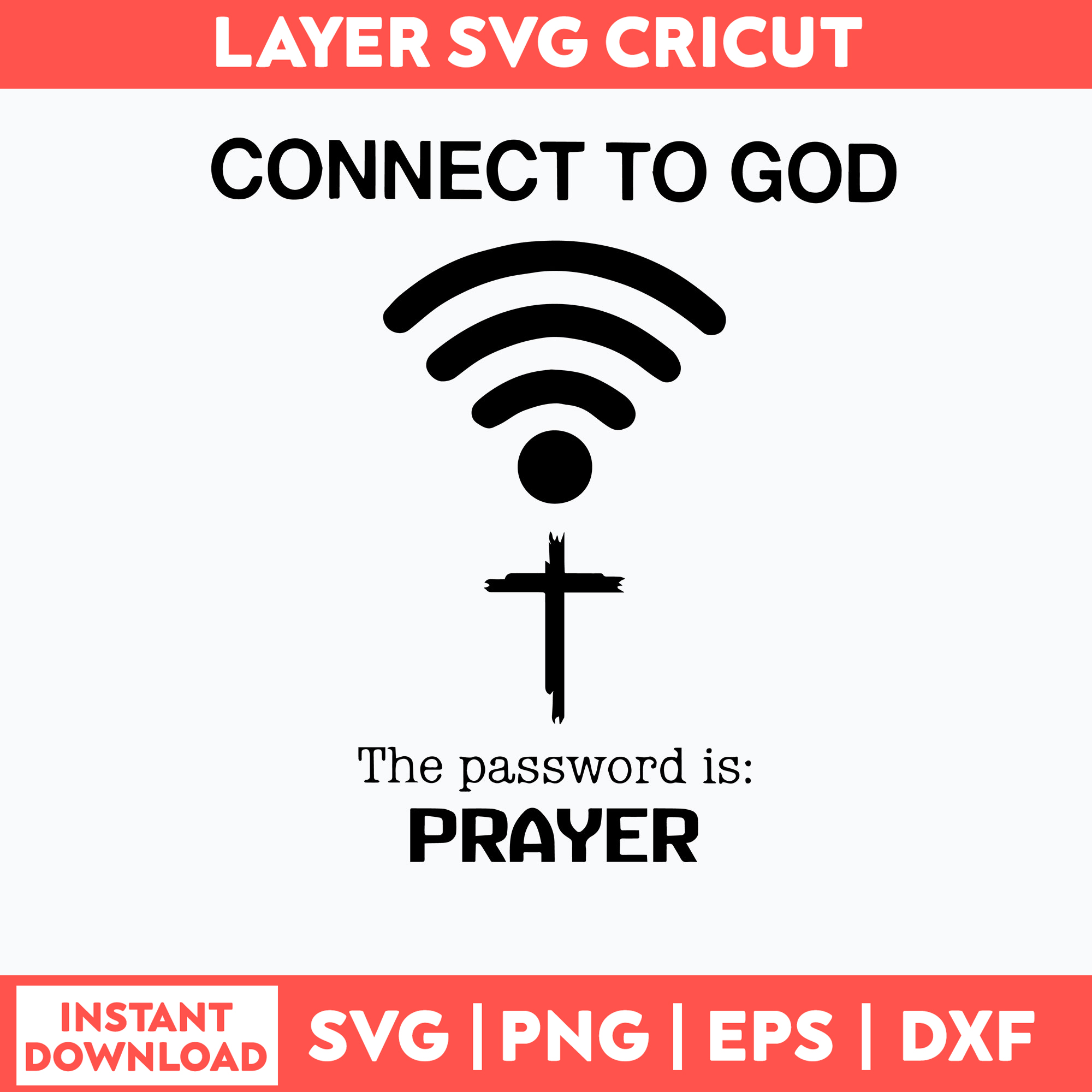 Connect To God The Password Is Prayer Svg, Png Dxf Eps File - Inspire ...