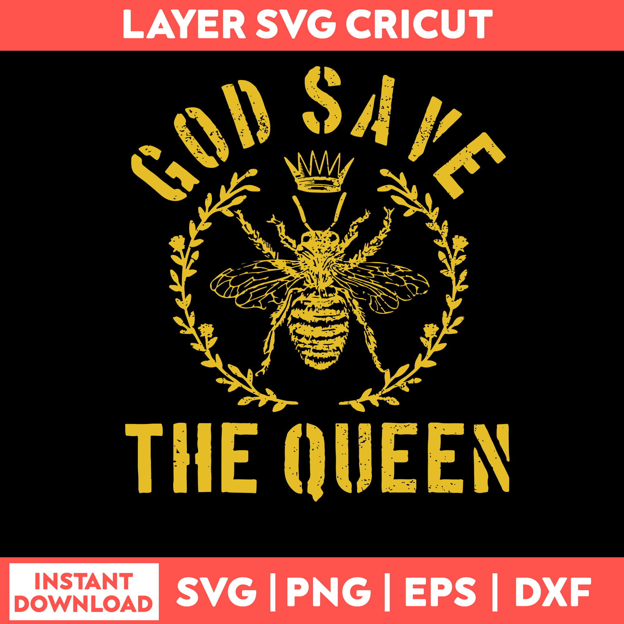 God Save The Queen Bee Svg, Queen Bee Svg, Png Dxf Eps File | Inspire ...