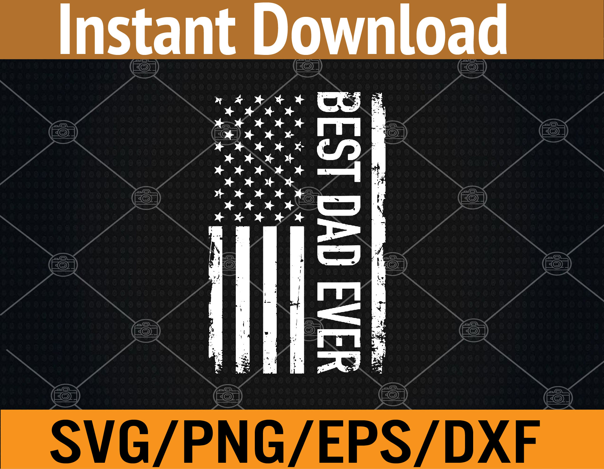 Father's Day Best Dad Ever American Flag Svg, Eps, Png, Dxf, - Inspire ...