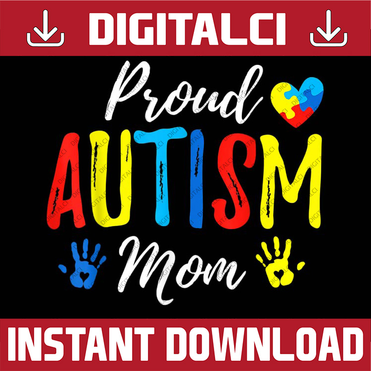 Proud Mom Autism Awareness PNG Sublimation Design | Inspire Uplift