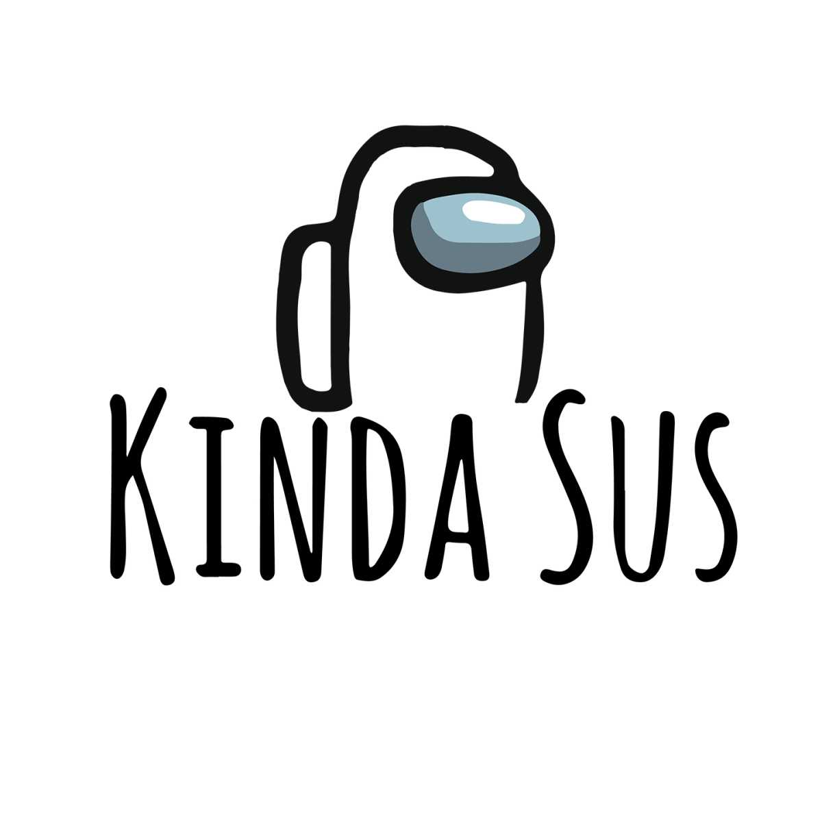 Kinda Sus Svg, Among Us Svg, Impostor Svg, Funny Impostor Sv | Inspire ...