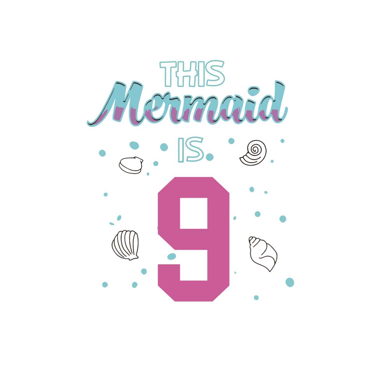 This Mermaid Is 9 Birthday Svg, Birthday Svg, Mermaid Svg, M - Inspire ...