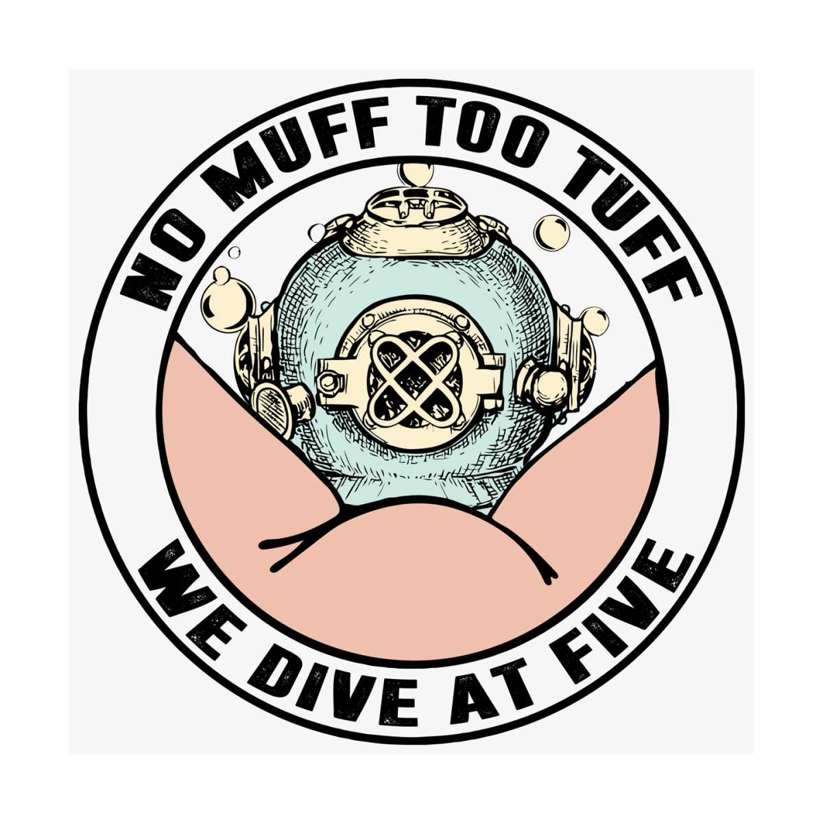 No Muff Too Tuff We Dive At Five Svg, Trending Svg, No Muff | Inspire ...