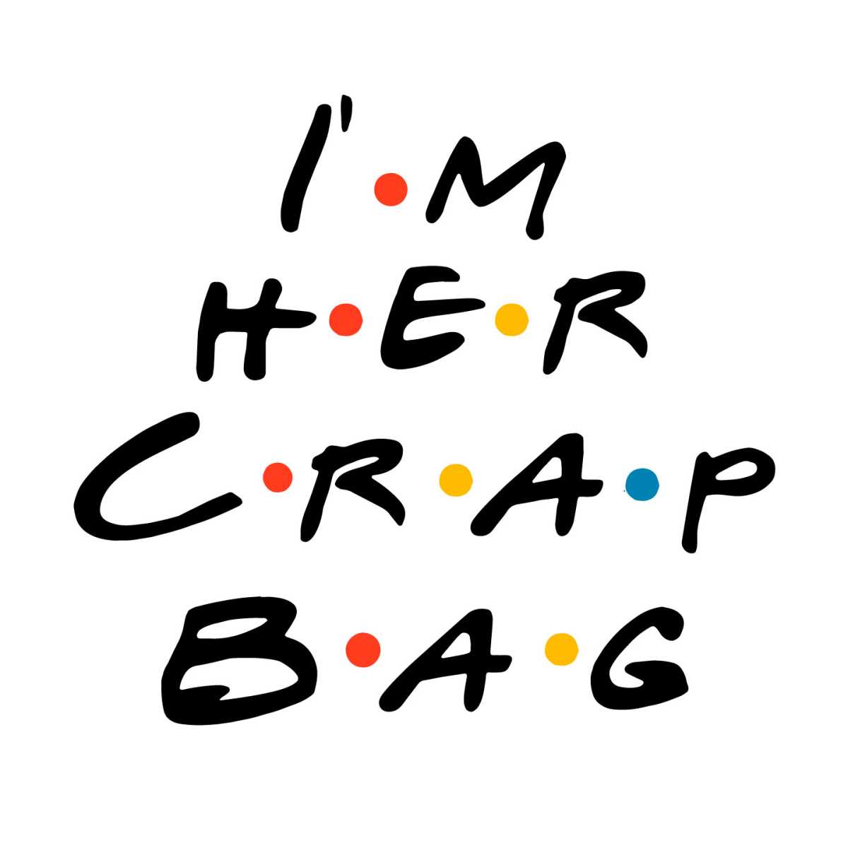 Im Her Crap Bag Svg, Trending Svg, Im His Princess Consuela | Inspire ...