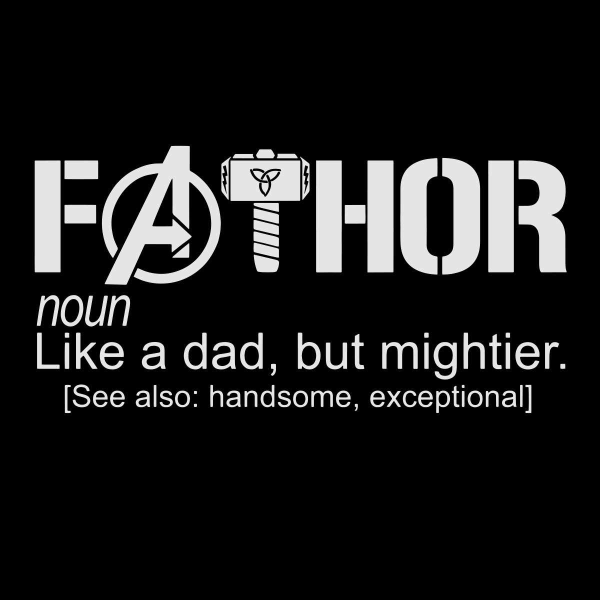 Fathor Definition, Definition, Happy Fathers Day, Marvel Svg | Inspire ...