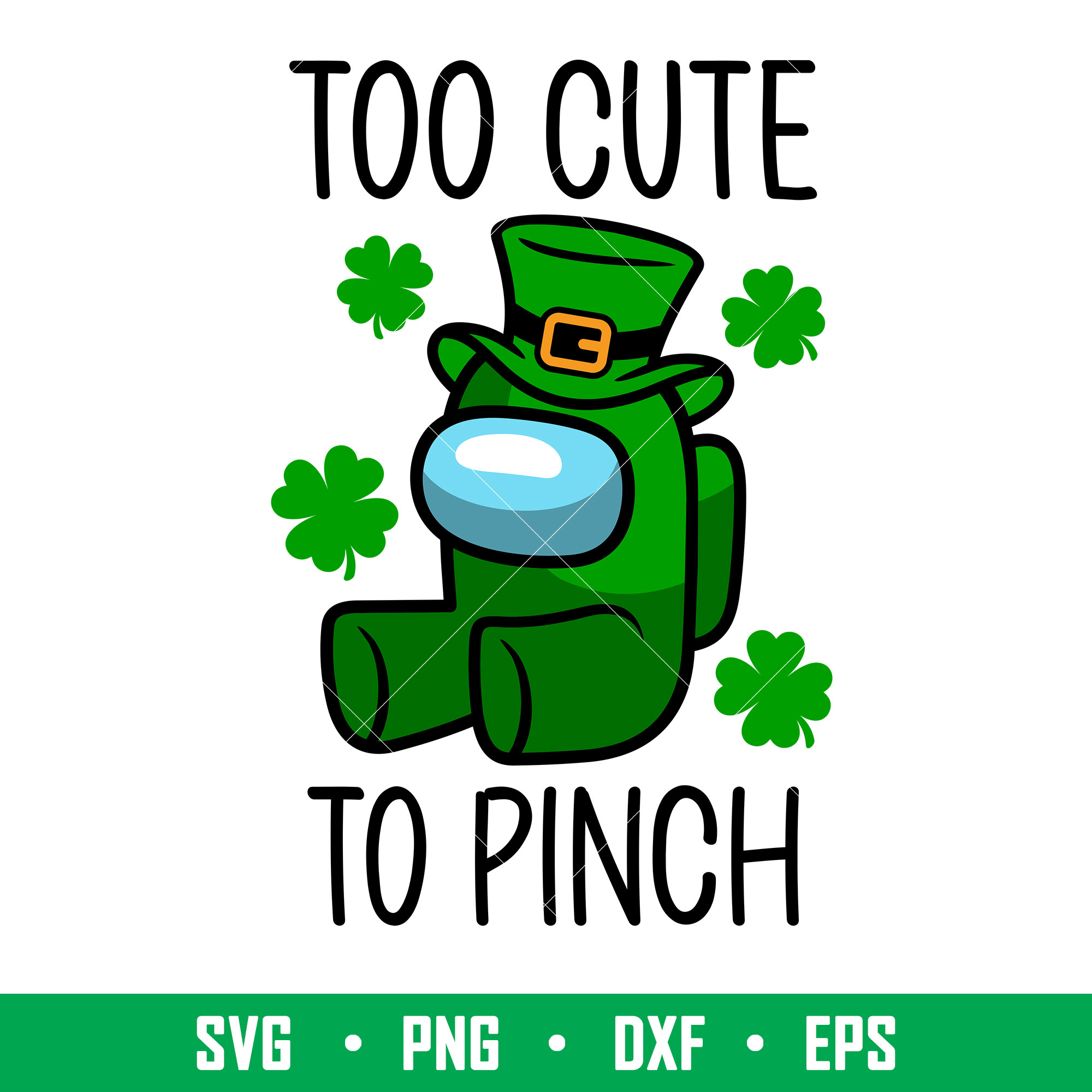 Too Cute To Pinch, Too Cute To Pinch Svg, St. Patricks Day S - Inspire ...