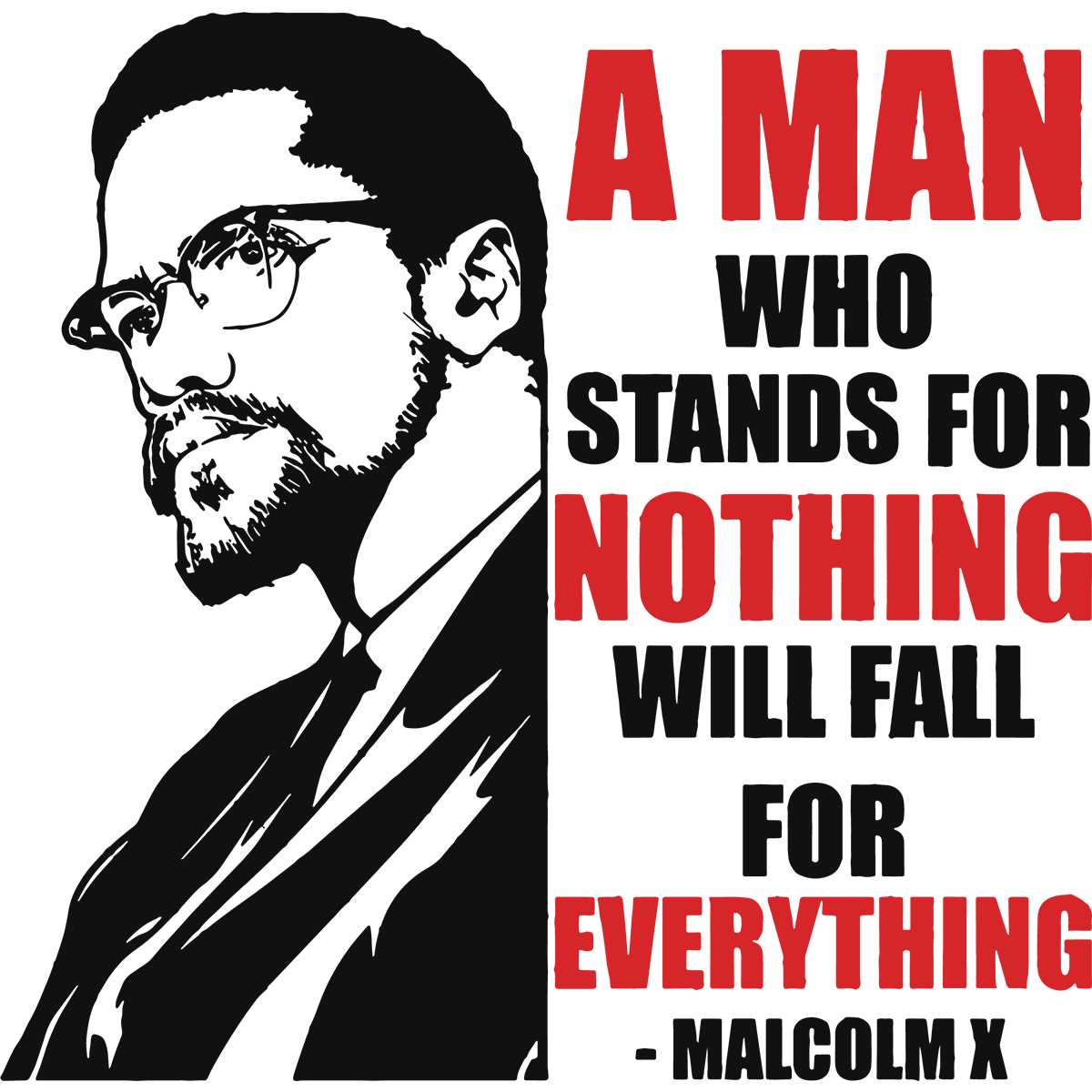 A Man Who Stands For Nothing Will Fall For Everything, Malco | Inspire Uplift