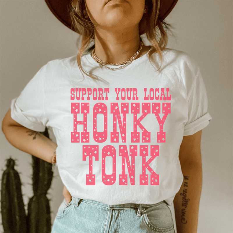 Support Your Local Honky Tonk Tee | Inspire Uplift