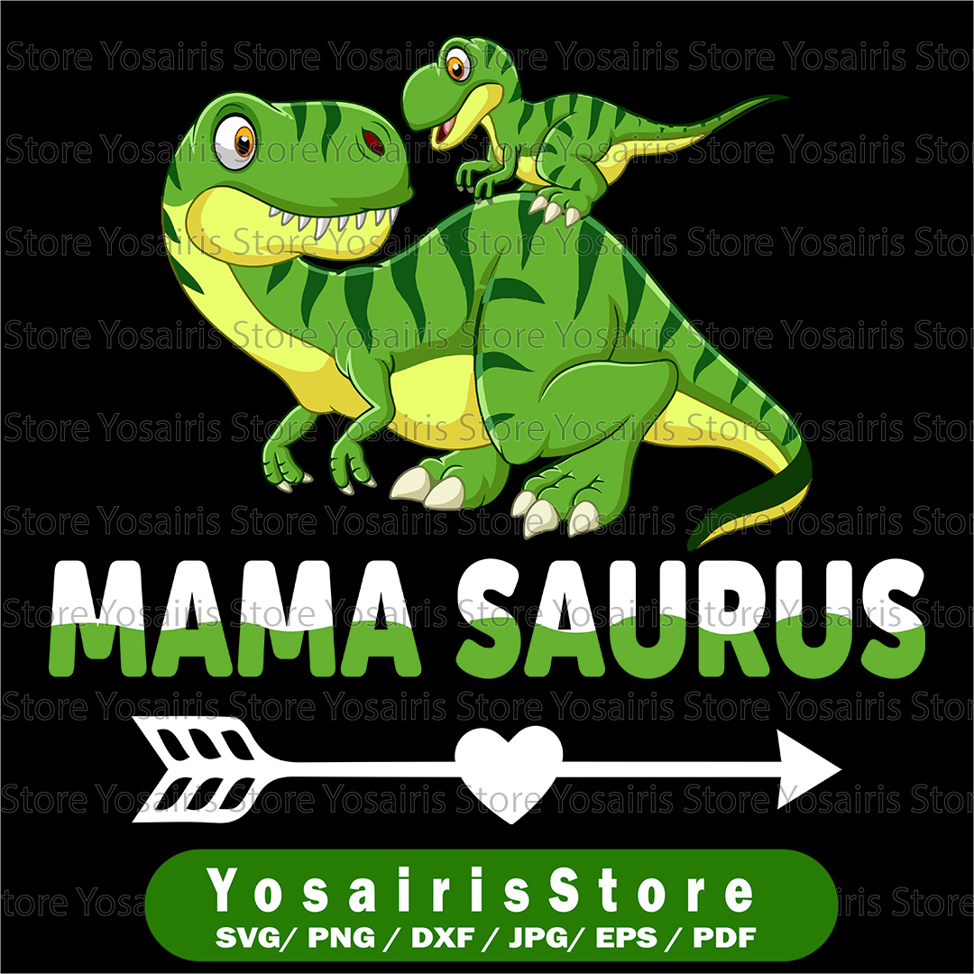 Mamasaurus T Rex Dinosaur Svg , Mama Saurus PNG, Mother's Da | Inspire ...