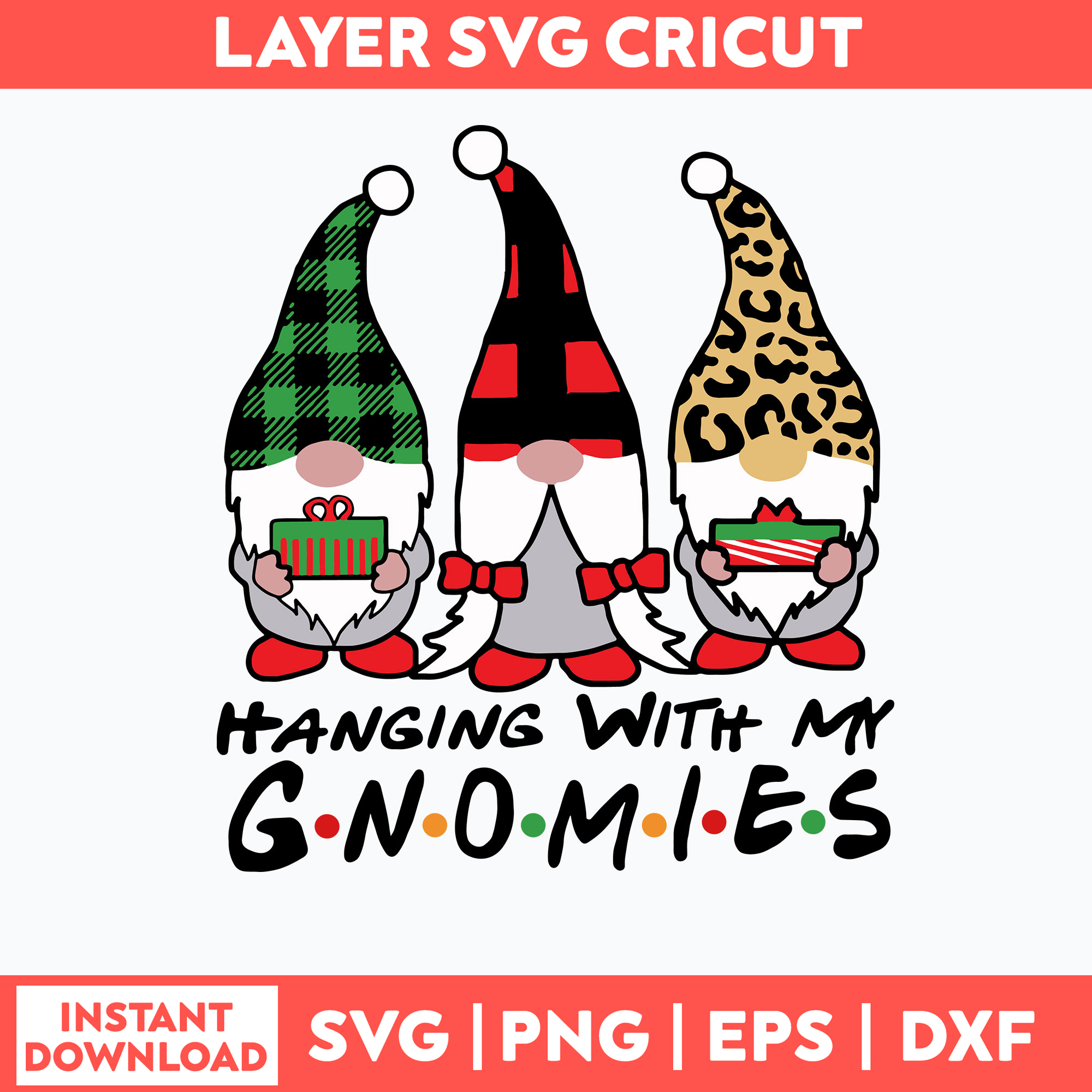 Hanging With My Gnomies Svg, Gnome Svg, Png Dxf Eps File | Inspire Uplift