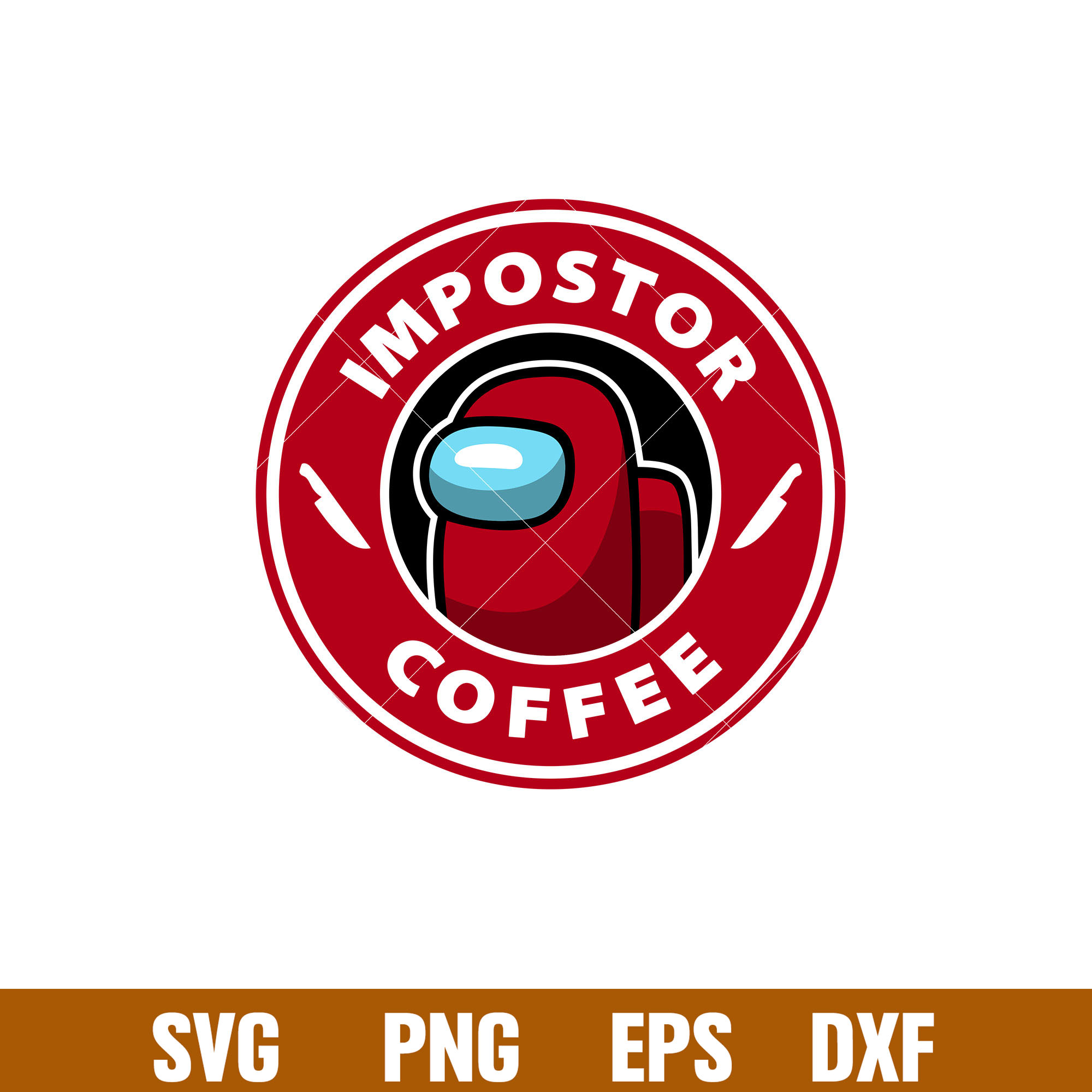 Impostor Coffee, Impostor Coffee Svg, Among Us Svg, Impostor | Inspire ...