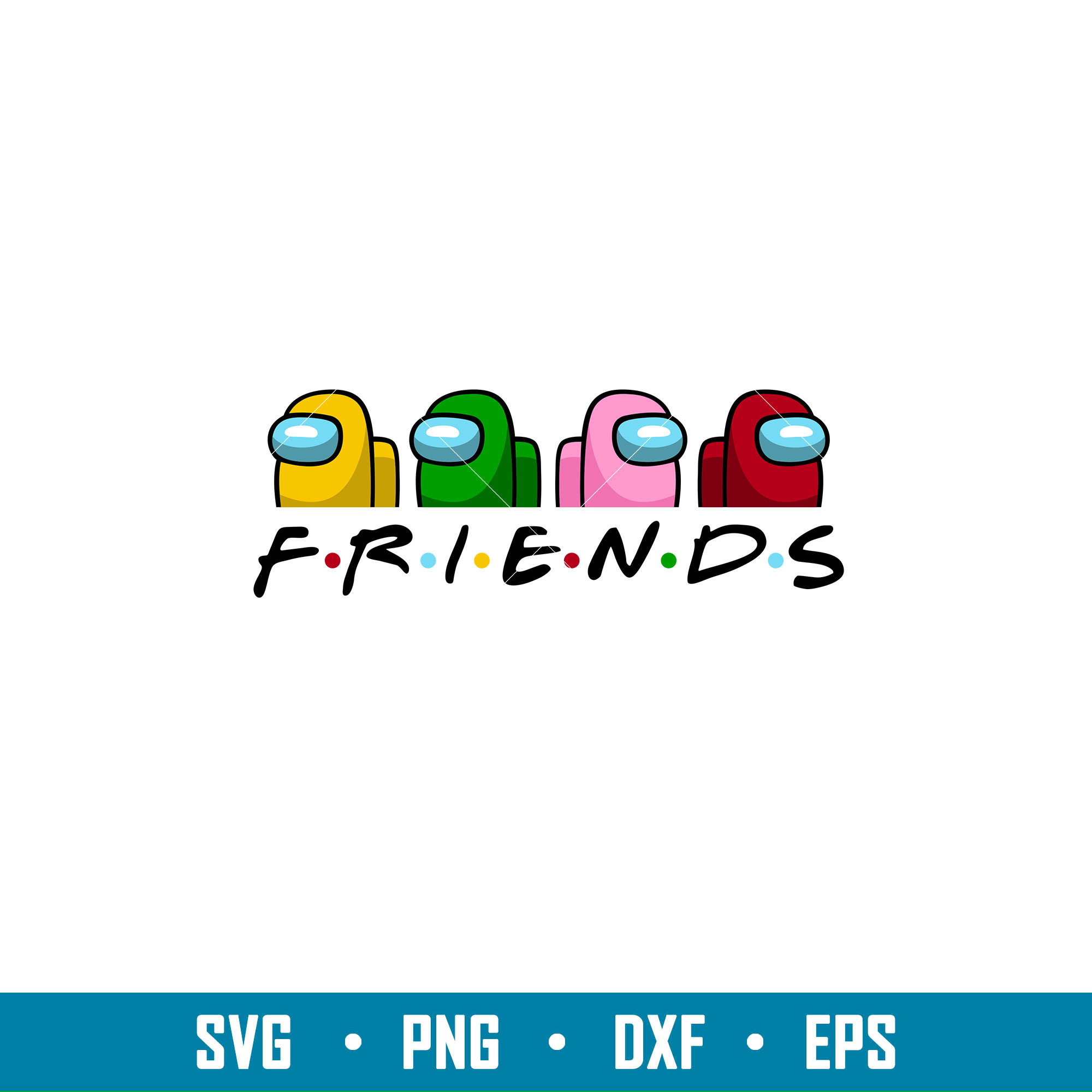 Among Us Friends, Among Us Friend SVG, Friends SVG, Among Us | Inspire ...