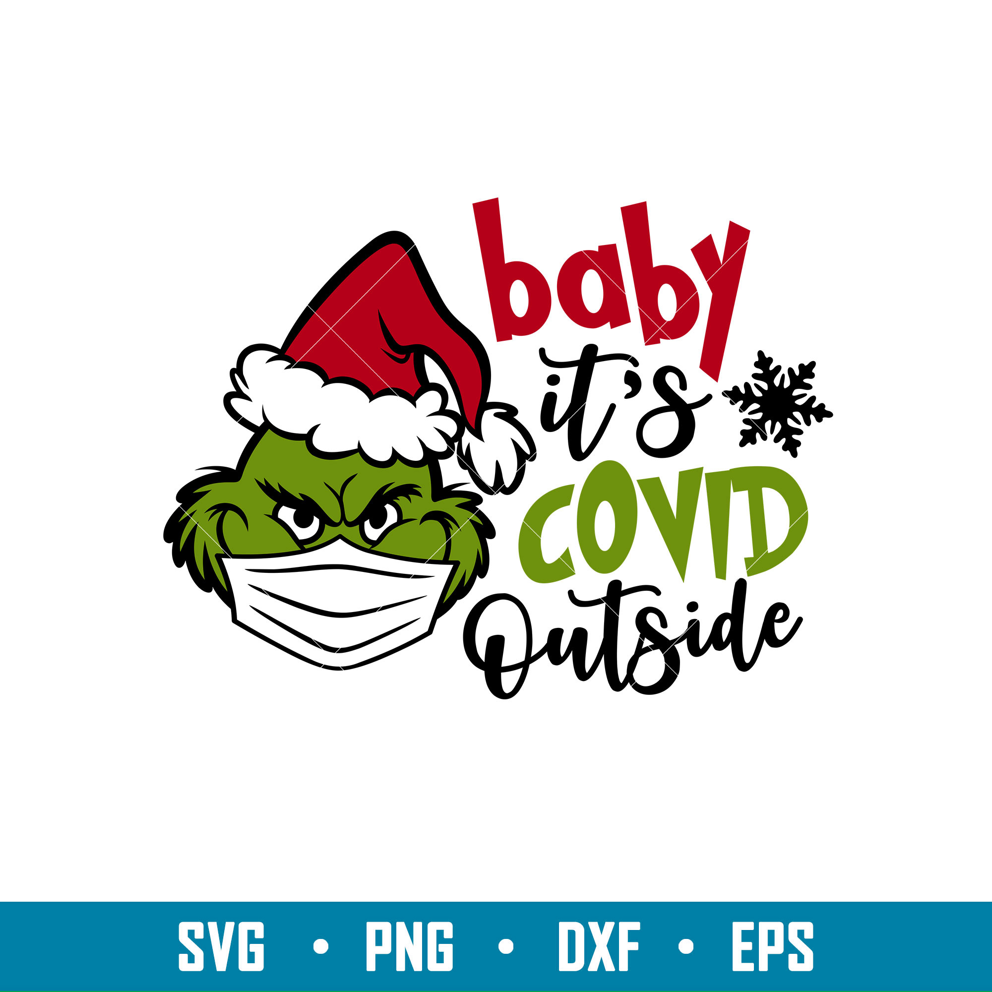 Baby Its Covid Outside Grinch Face, Baby it_s Cold Outside S | Inspire ...