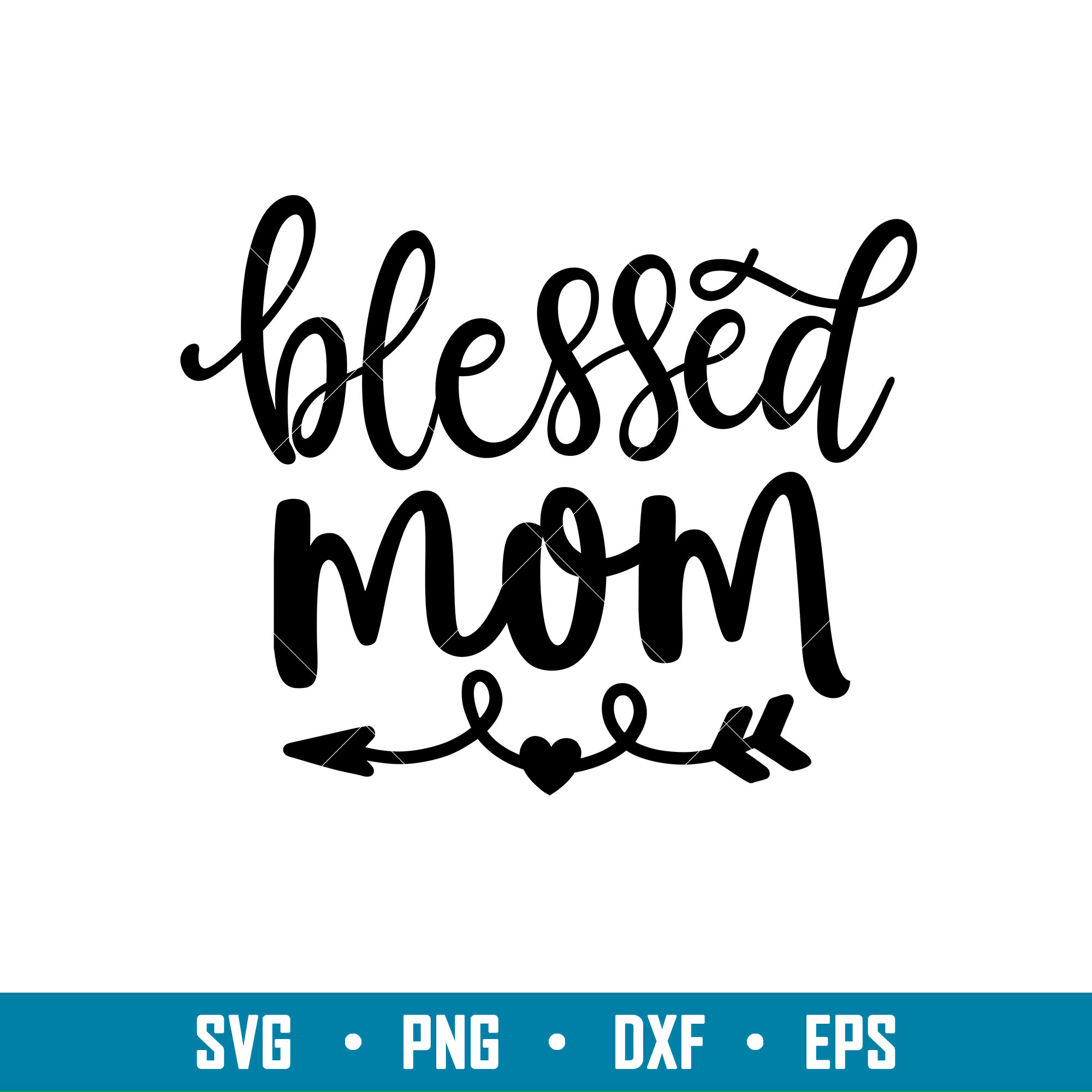 Blessed Mom, Blessed Mom Svg, Mom Life Svg, Mothers Day Svg, | Inspire ...