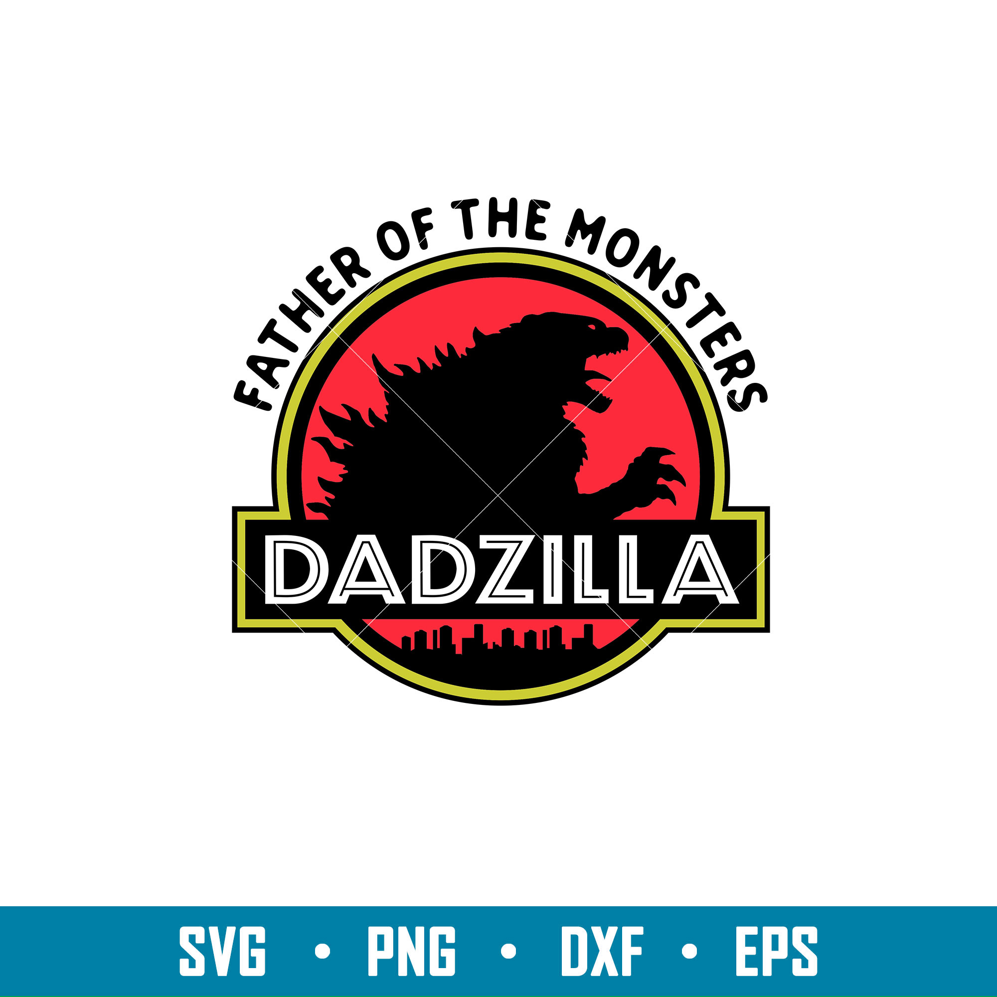 Dadzilla, Dadzilla Father of The Monsters Svg, Dad Life Svg, | Inspire ...