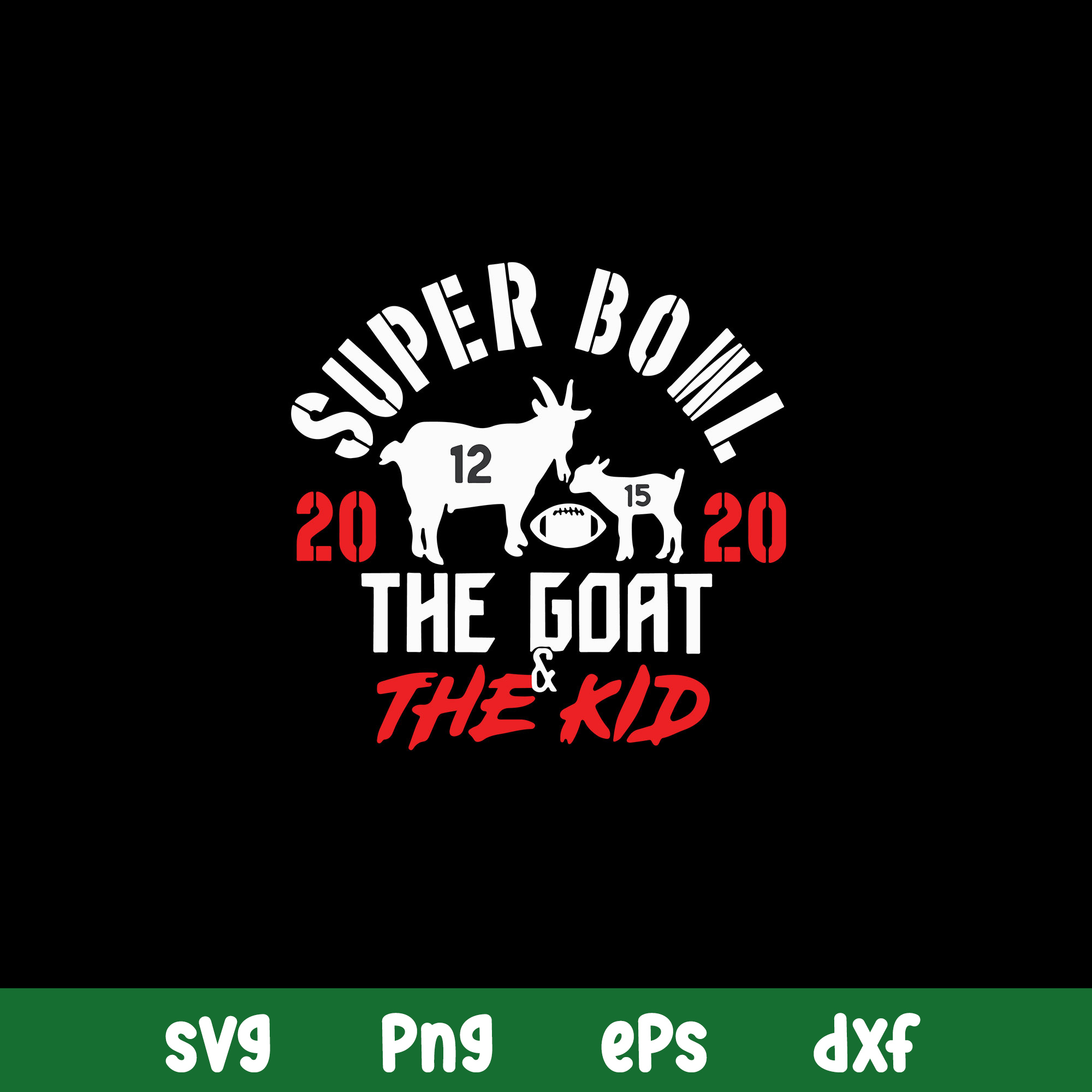 Kansas City Chiefs Super Bowl 2020 The Goat And The Kid Svg, | Inspire ...