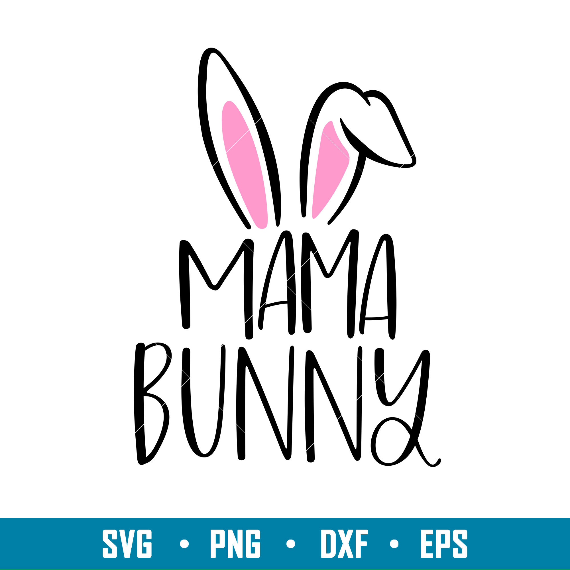 Mama Bunny, Mama Bunny Svg, Happy Easter Svg, Easter egg Svg | Inspire ...