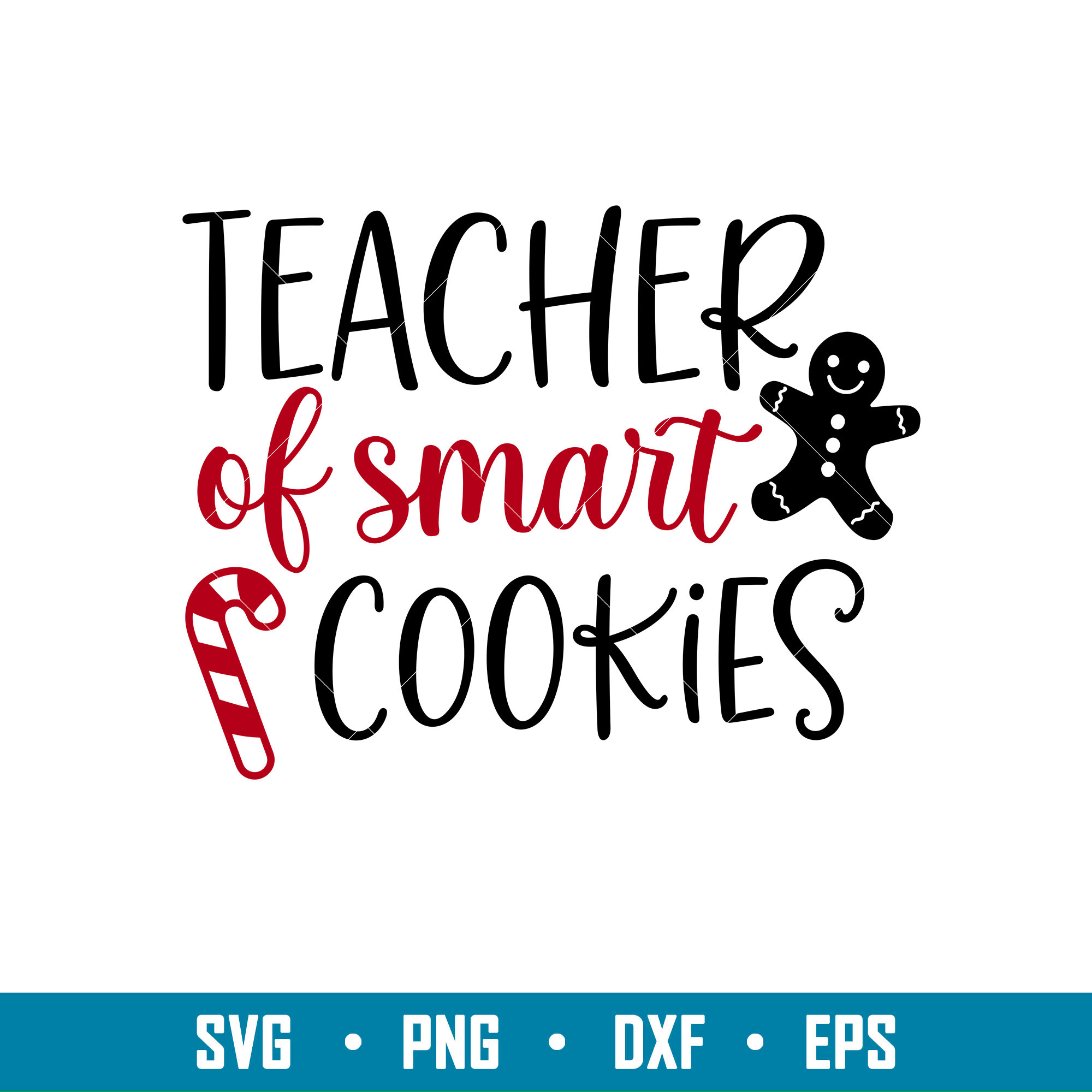 Teacher Of Smart Cookies, Teacher Of Smart Cookies Svg, Chri | Inspire ...