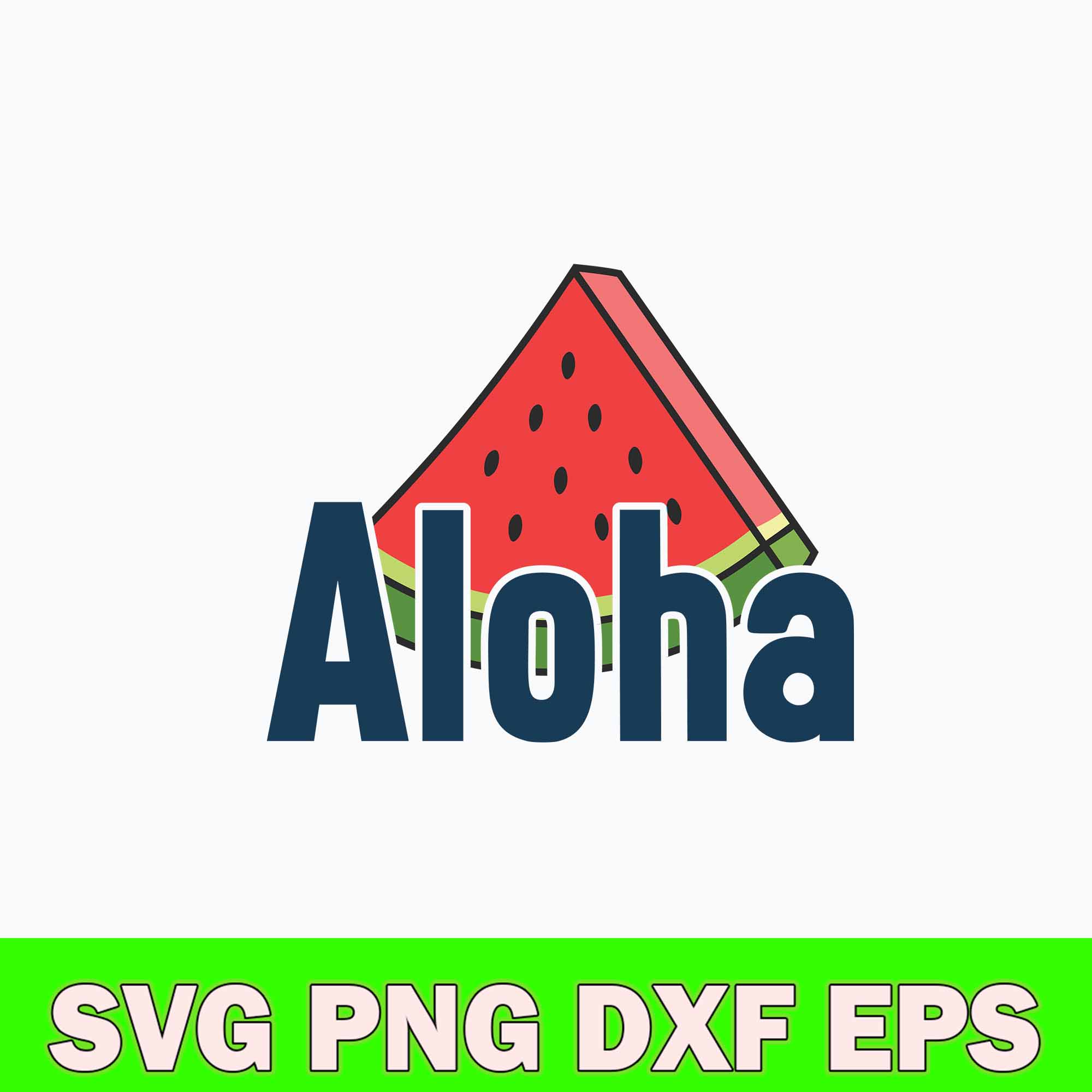 Aloha Svg, Watermelon Svg, Png Dxf Eps Digital File | Inspire Uplift