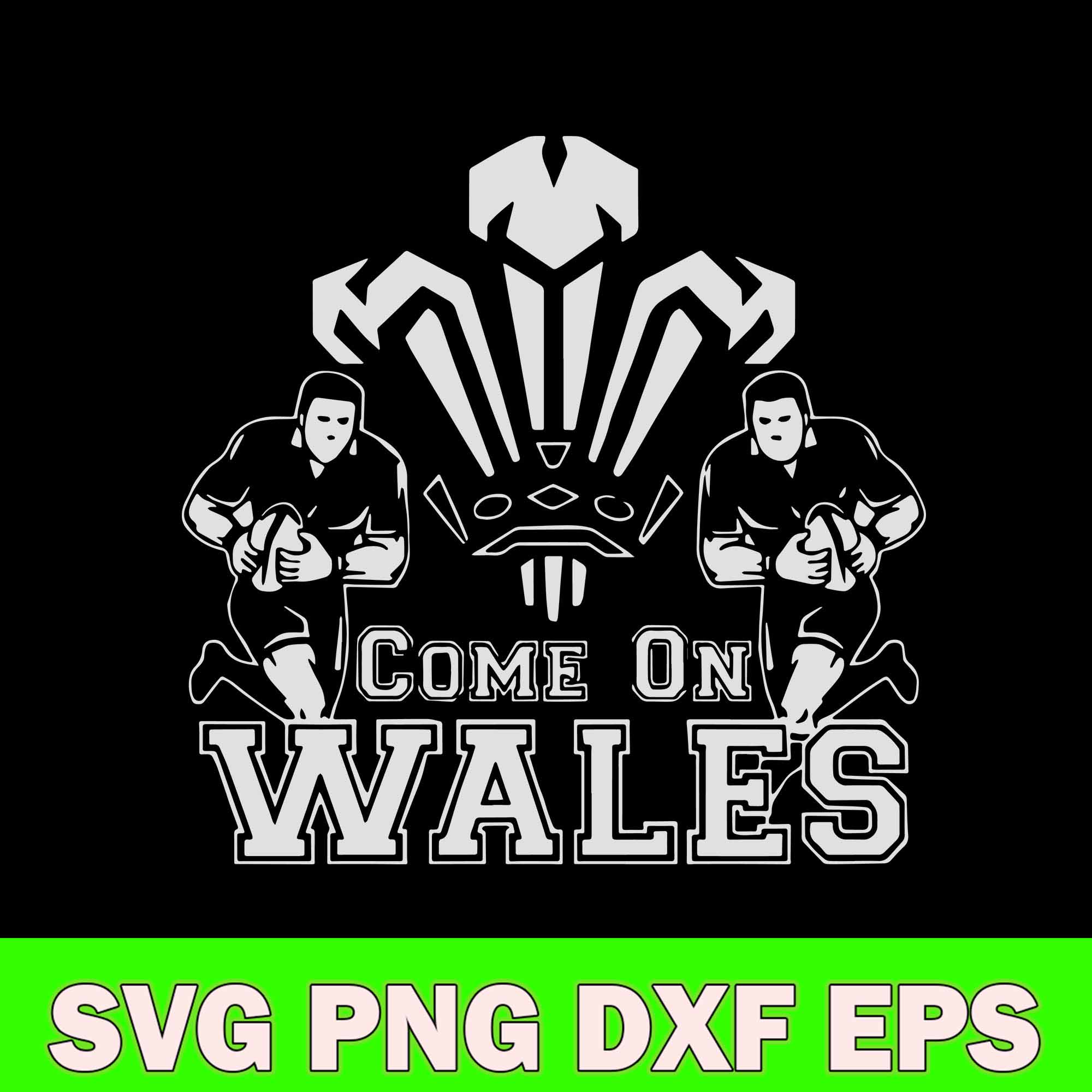 Come On Wales Funny Nations Rugby Svg, Come On Wales Svg, Pn | Inspire ...