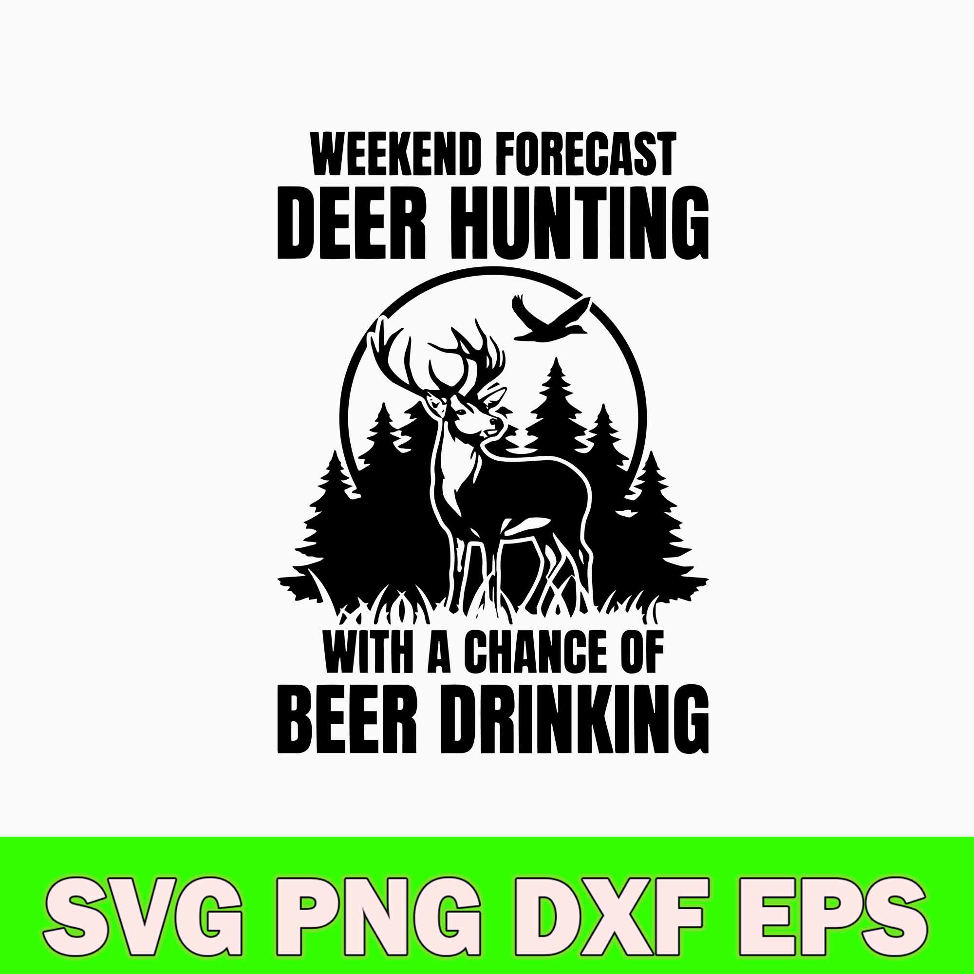 Deer Hunting Weekend Forecast Svg, Deer Hunting Svg, Png Dx | Inspire ...