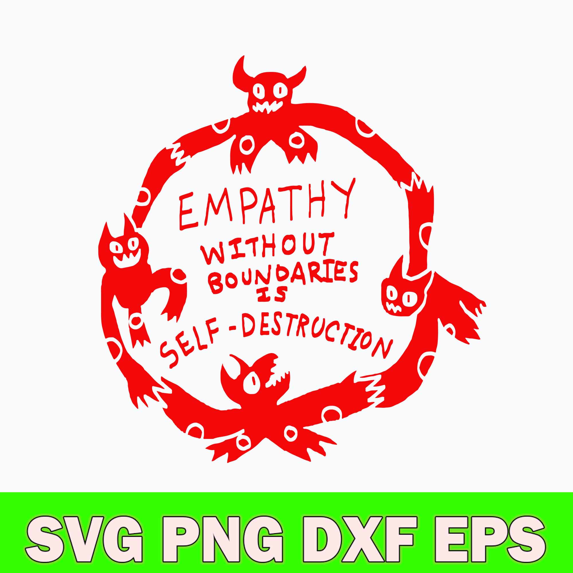 Empathy Without Boundaries Is Self Destruction Svg, Png Dxf | Inspire ...