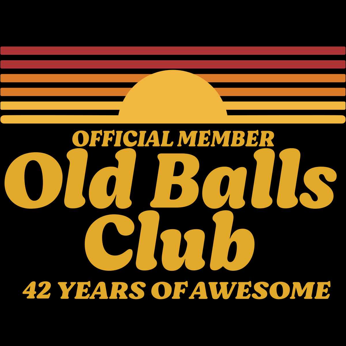 Official Member Old Balls Club 42 Years Of Awesome, Birthday | Inspire ...