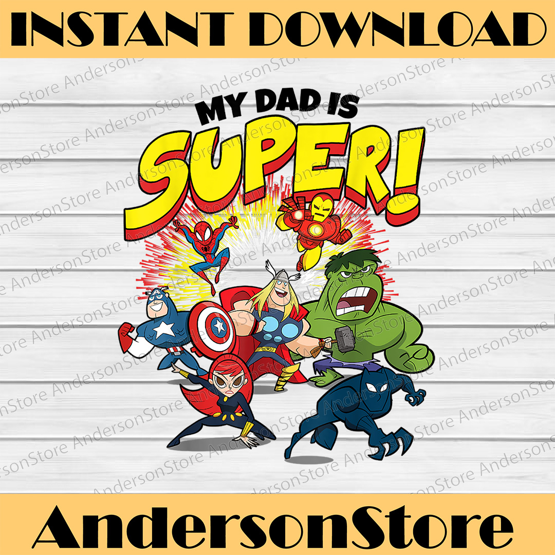 Marvel Father's Day My Dad Is Super Avengers Breakthrough Be | Inspire ...
