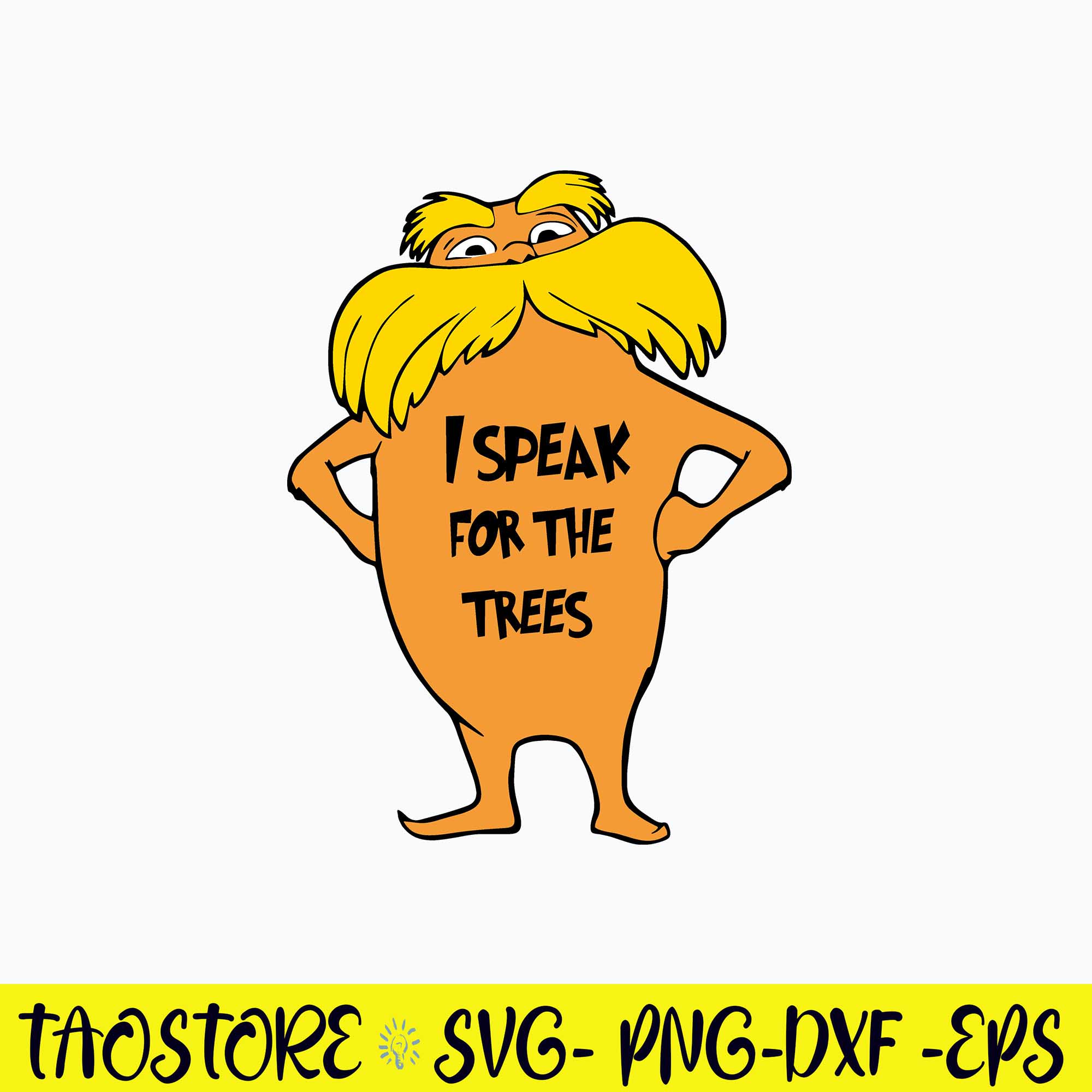 I Speak For The Trees Svg, Dr Seuss Svg, Png Dxf Eps Digital - Inspire ...
