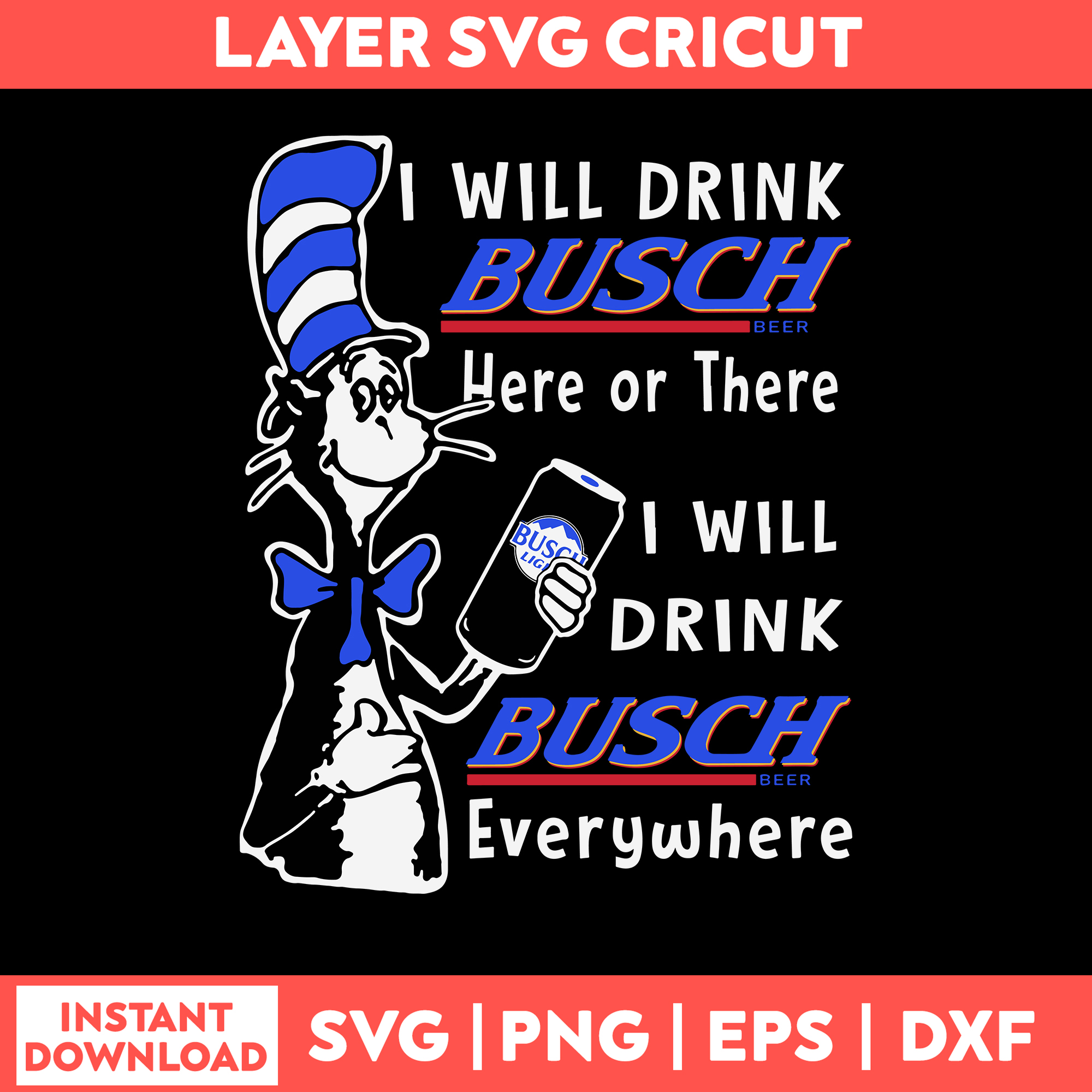 I Will Drink Busch Beer Or There I Will Drink Busch Beer Eve - Inspire ...