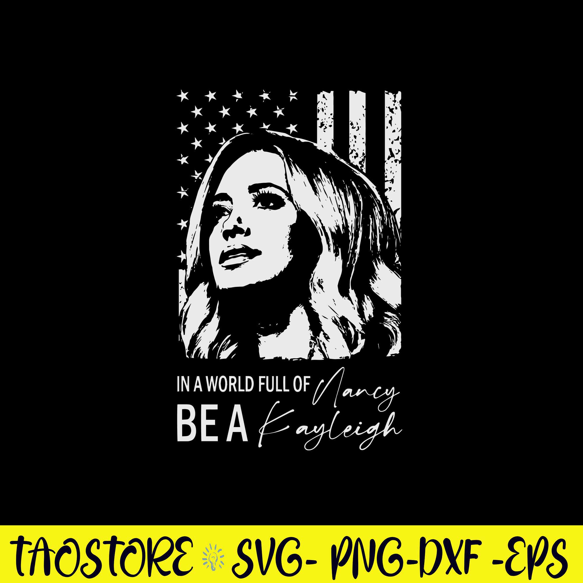 In a world full of Nancy Be A Kayleigh Svg, Kayleigh Mcenany | Inspire ...