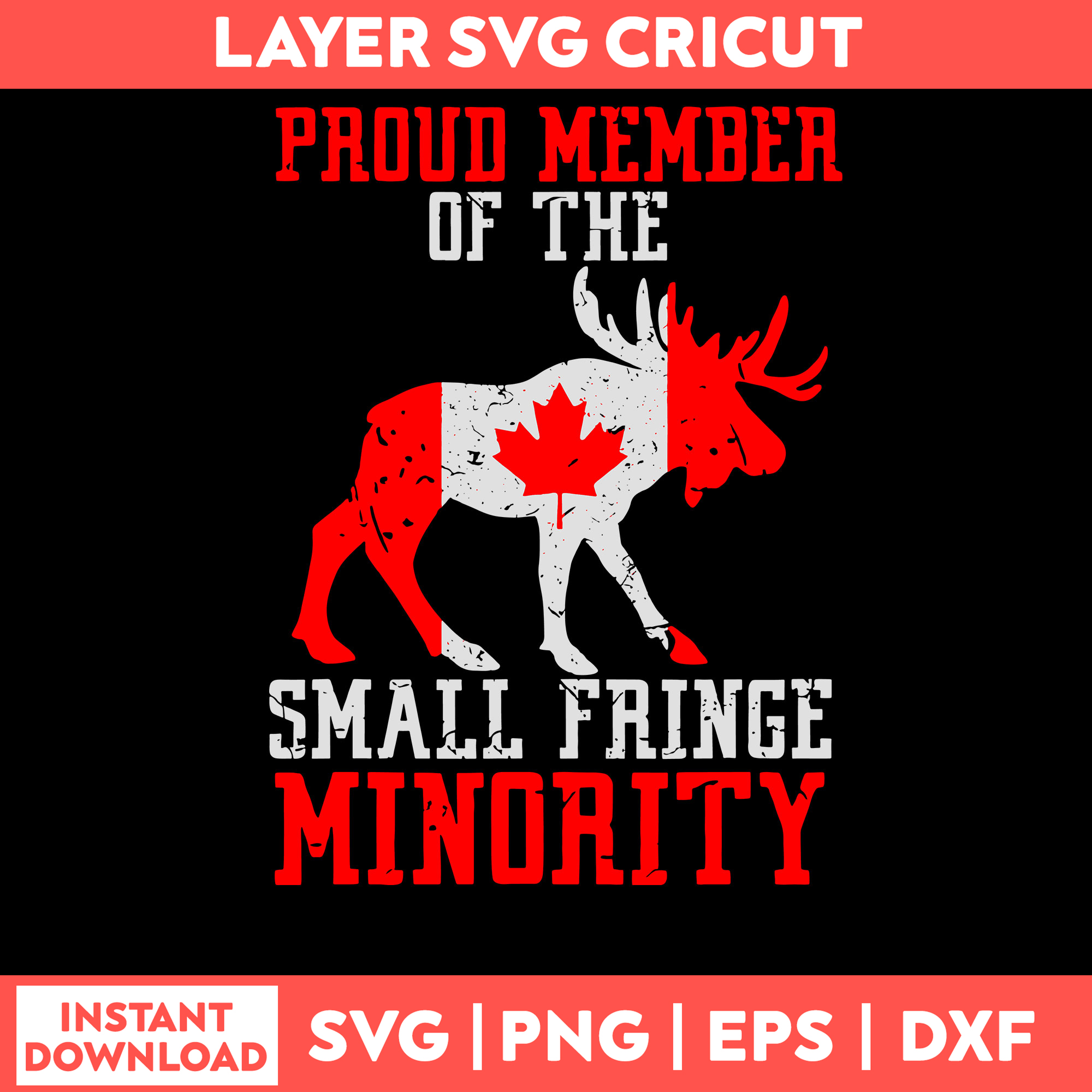 Proud Member Of The Small Fringe Minority Svg, Png Dxf Eps F | Inspire ...