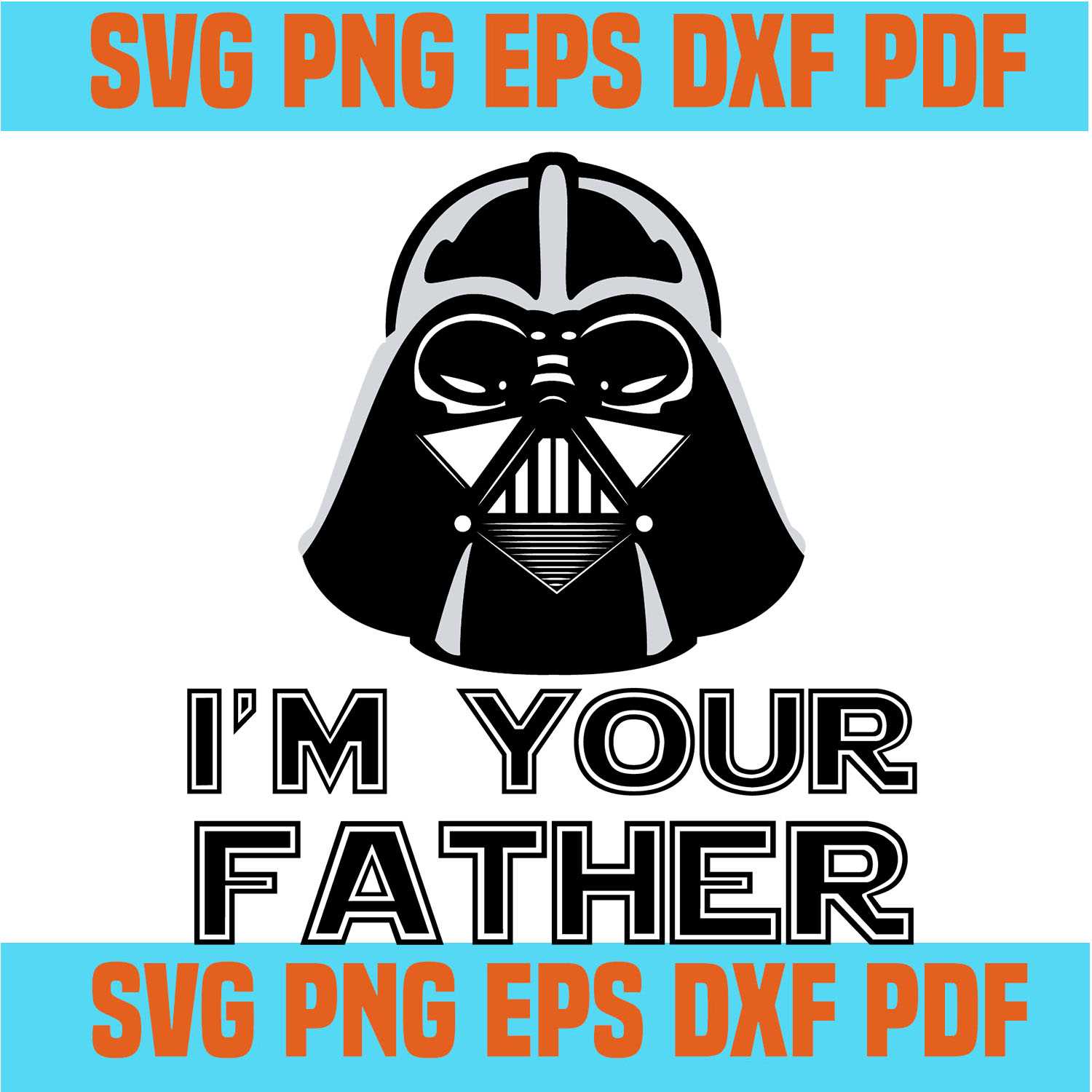 I Am Your Father svg, Darth Vader SVG Design, Star Wars SVG, | Inspire ...