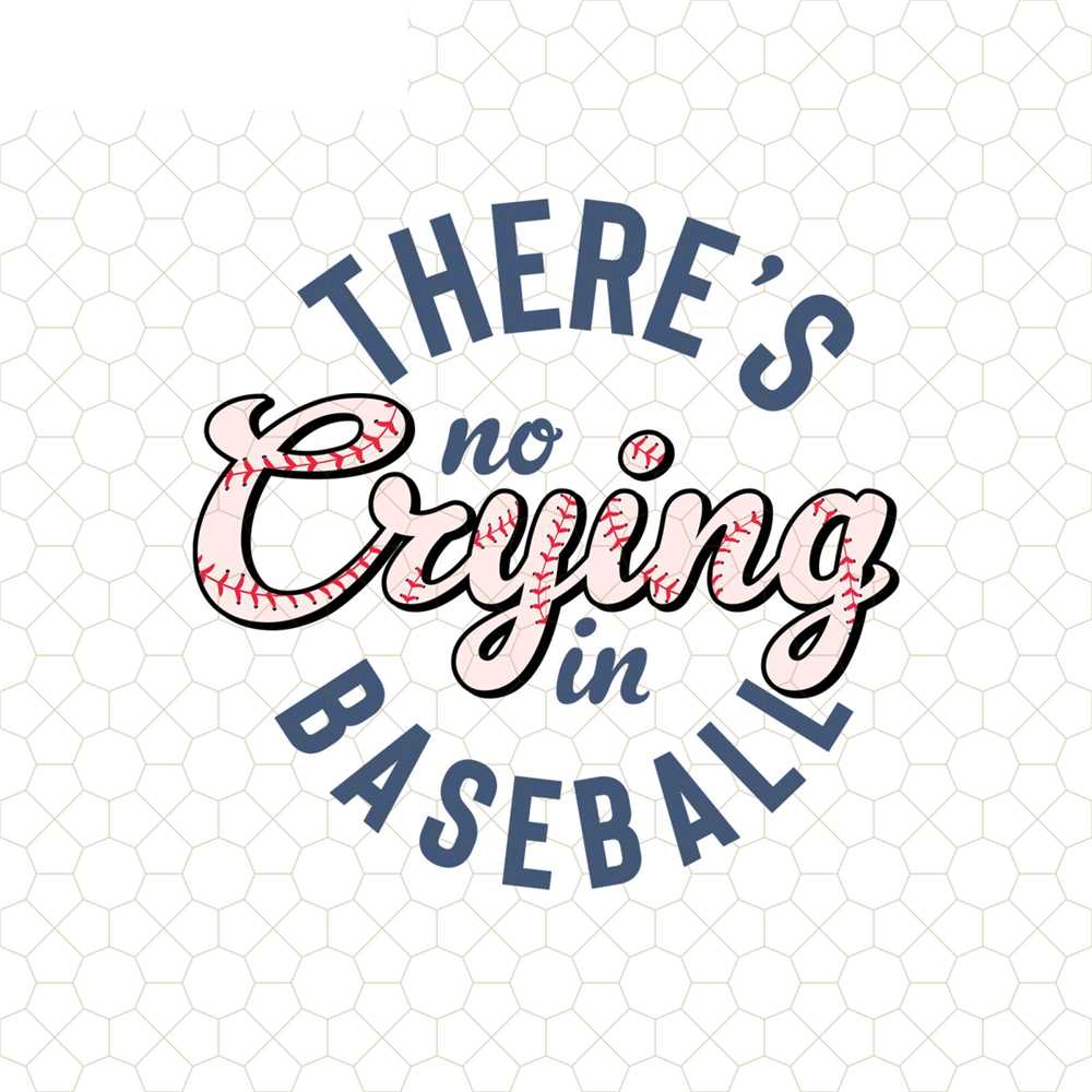 Theres No Crying In Baseball PNG, Baseball Mama PNG, Sublim | Inspire ...