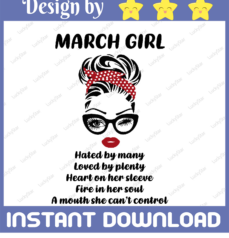 March Girl SVG, Hated by many, Loved by plenty, A mouth can' | Inspire ...