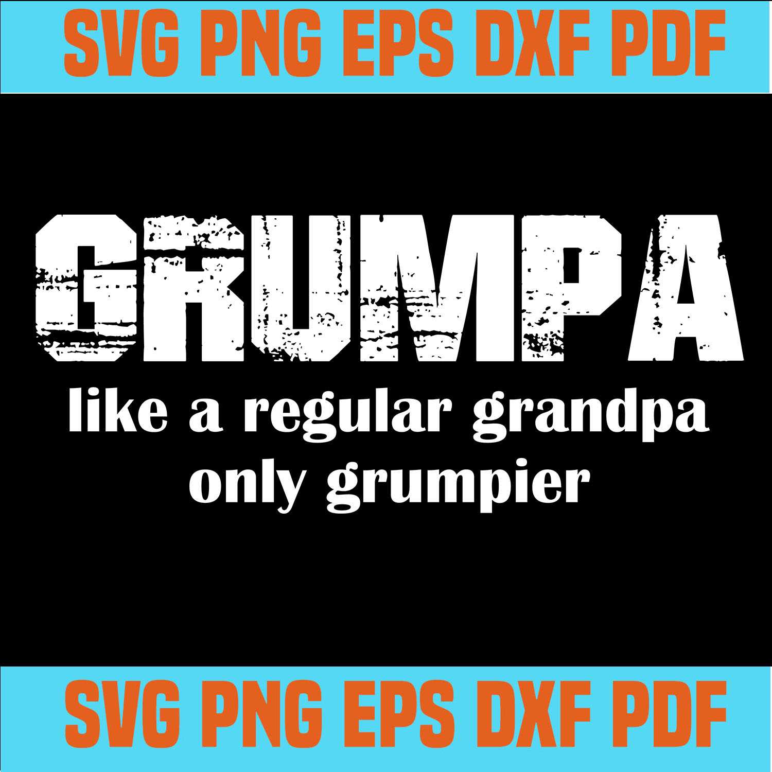 Grumpa svg, Grumpa like a regular Grandpa only Grumpier svg, | Inspire ...