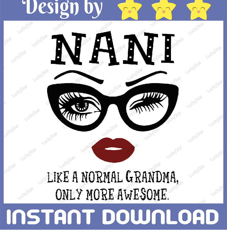Nani like a normal grandma, only more awesome svg, face glas | Inspire ...