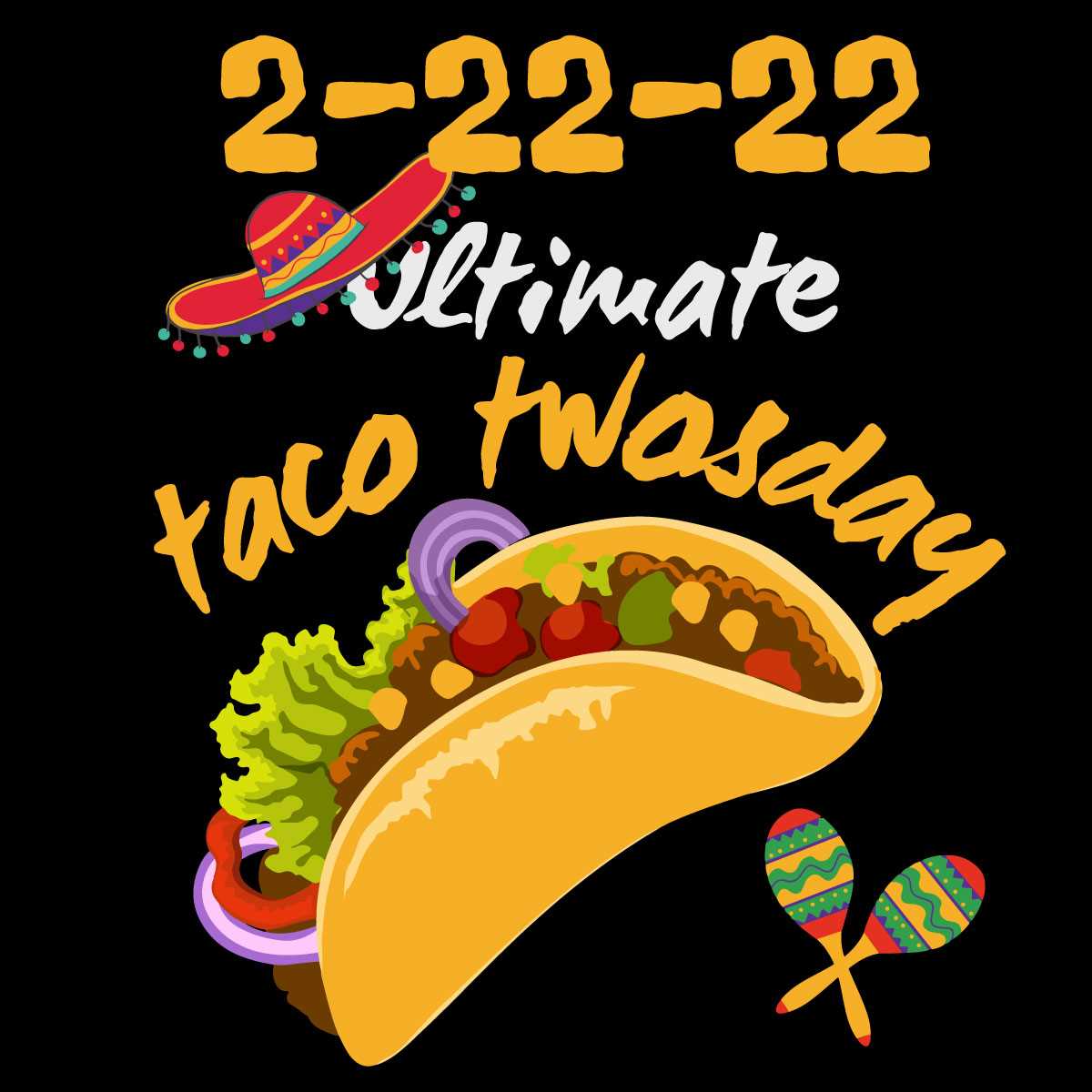 TUESDAY FEBRUARY 2 2022 ULTIMATE TACO TWOSDAY 22222 Svg, Hol - Inspire ...
