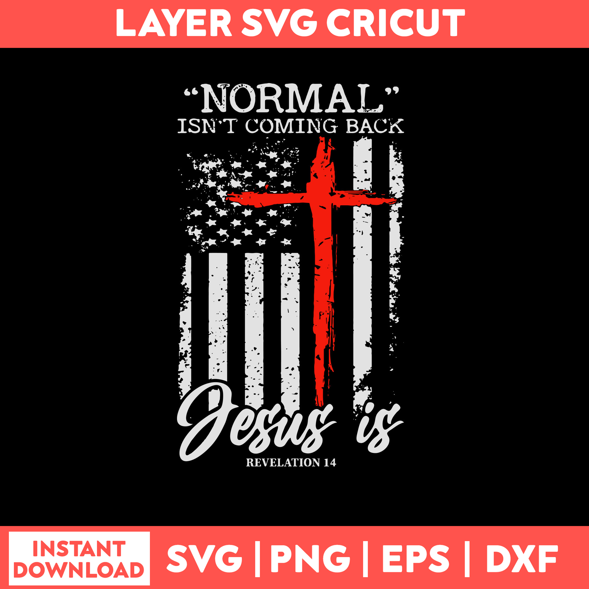 Normal Isnt Coming Back But Jesus Is Revelation 14 Svg, Jesu - Inspire ...