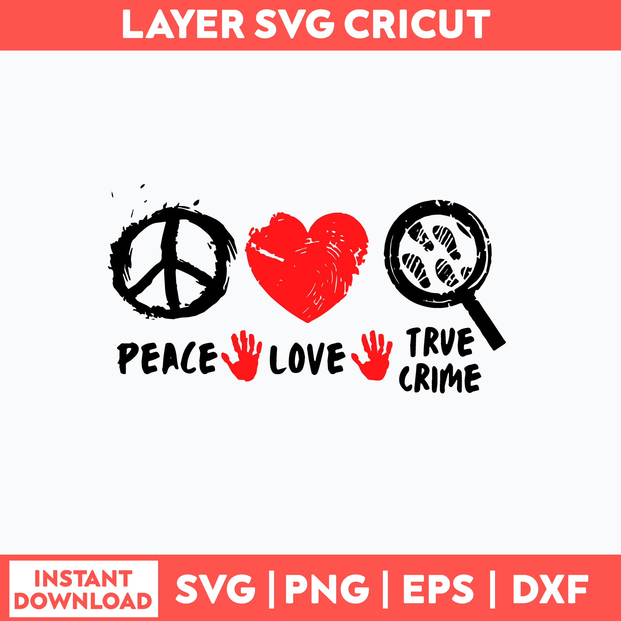 Peace Love True Crime Svg, True Crime Svg, Png Dxf Eps File | Inspire ...
