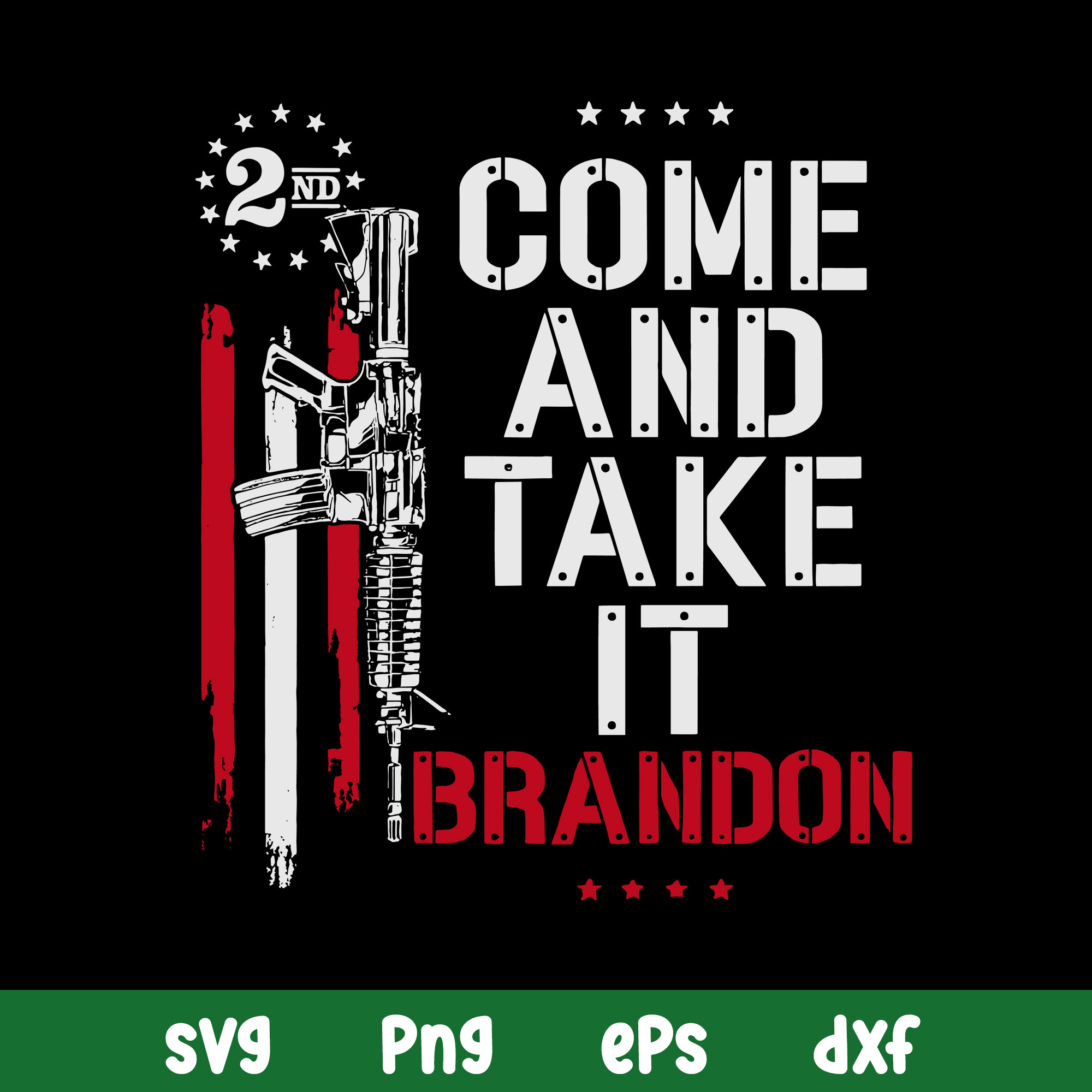 Come And Take It Brandon Gun Svg, Brandon Gun Svg, Png Dxf E | Inspire ...